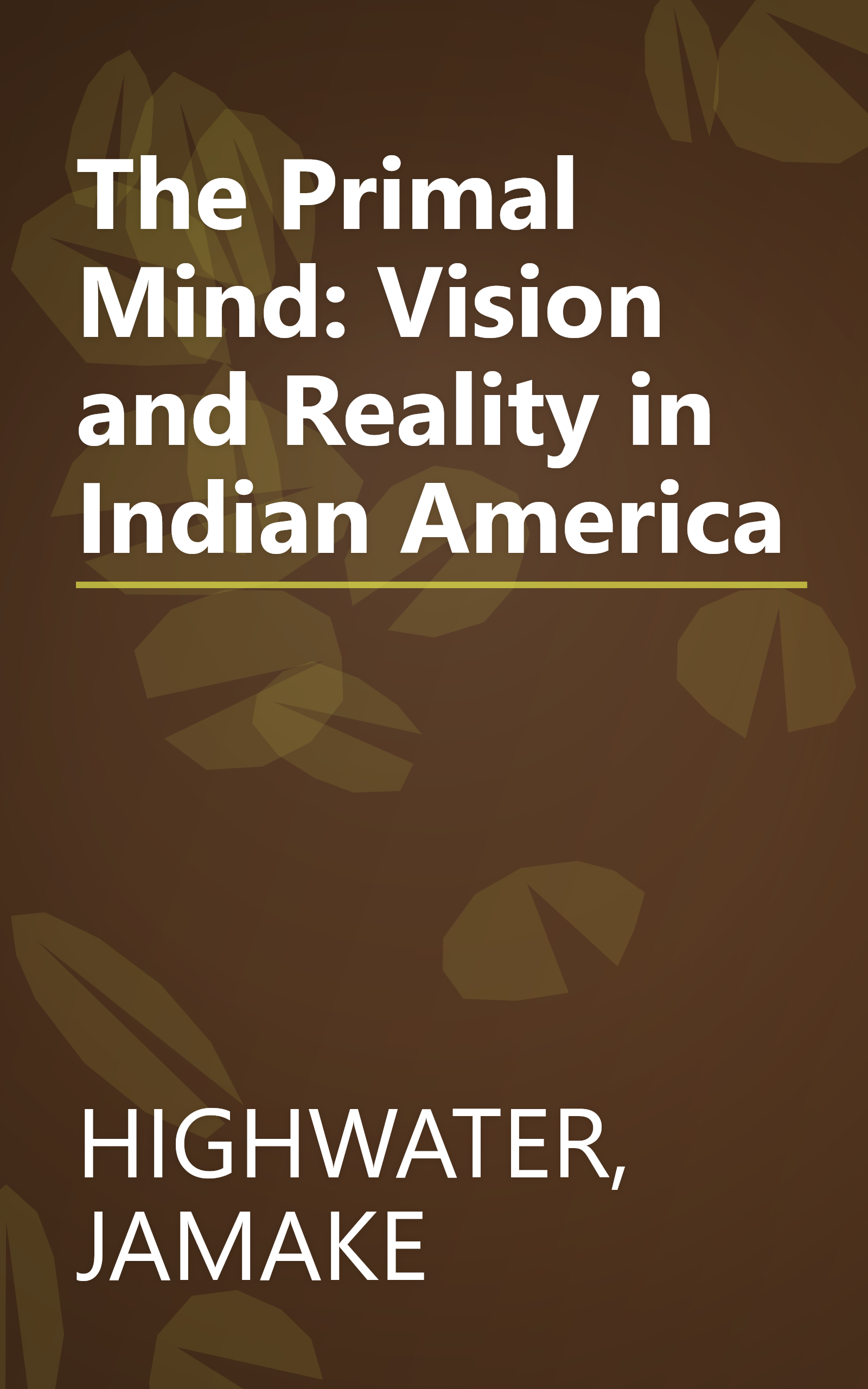 The Primal Mind: Vision and Reality in Indian America book cover