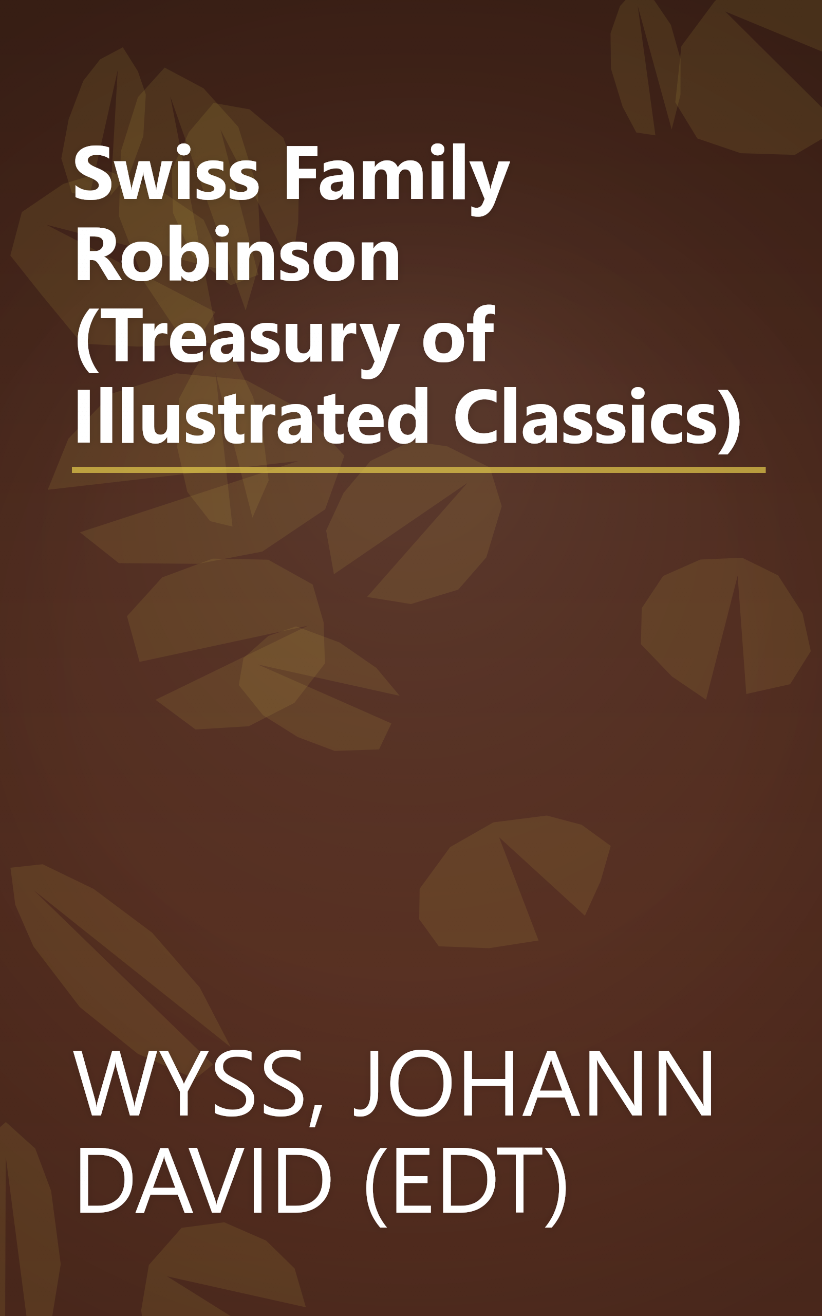 Swiss Family Robinson (Treasury of Illustrated Classics) book cover