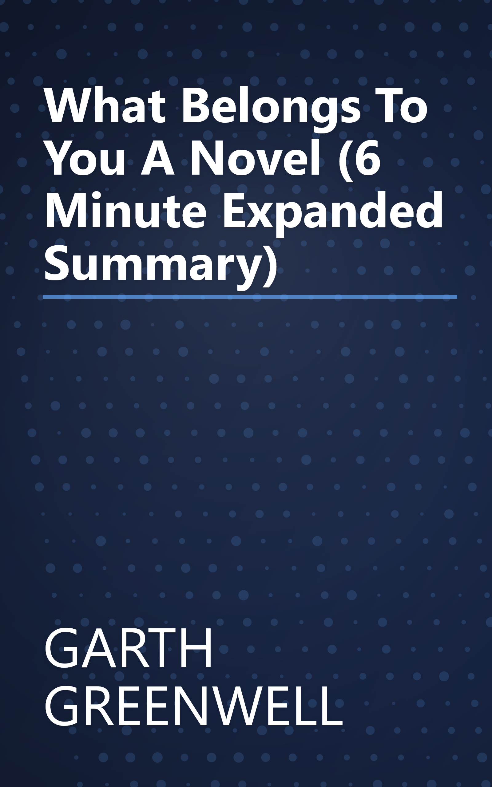 What Belongs To You  A Novel (6 Minute   Expanded Summary) book cover