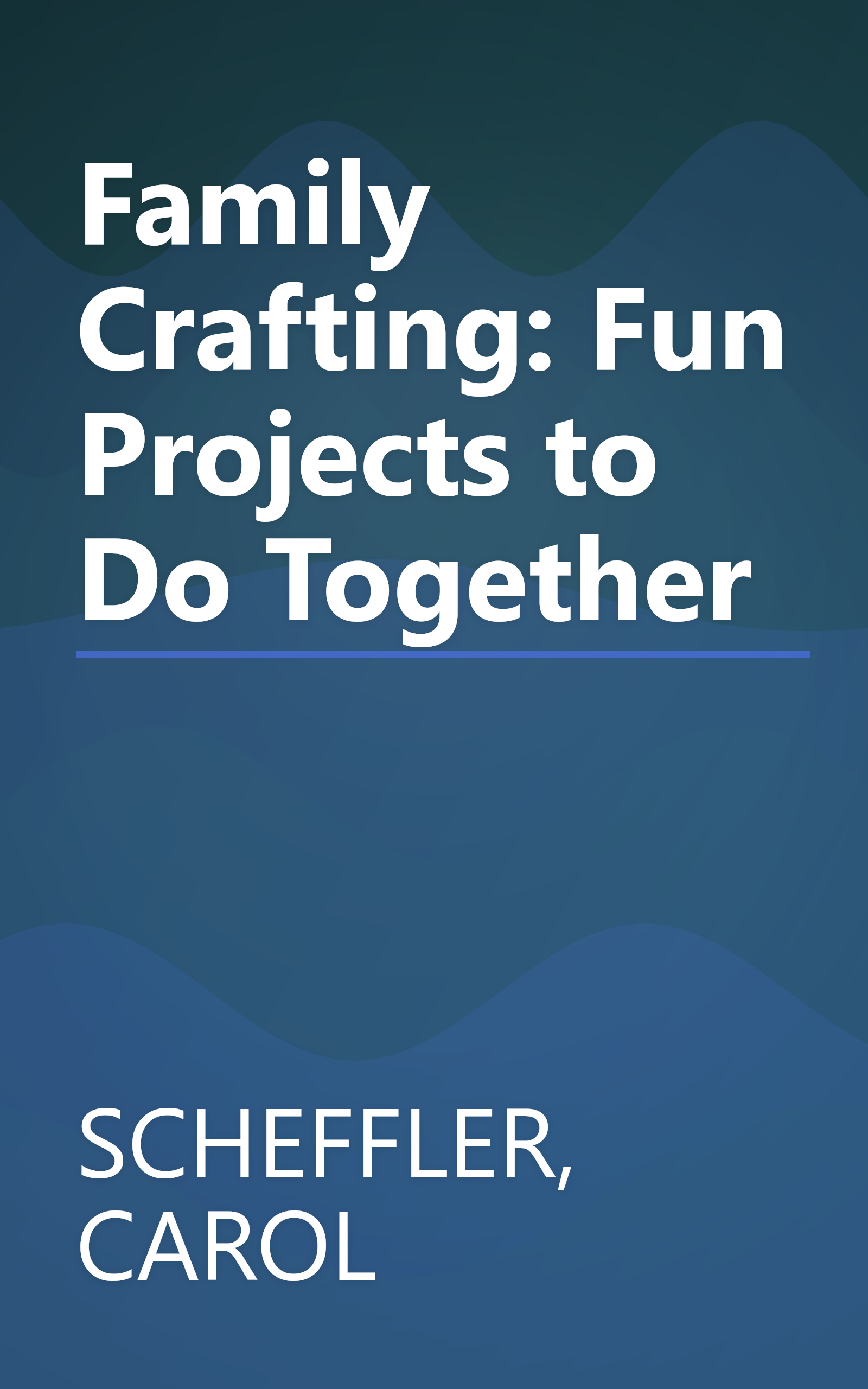 Family Crafting: Fun Projects to Do Together book cover