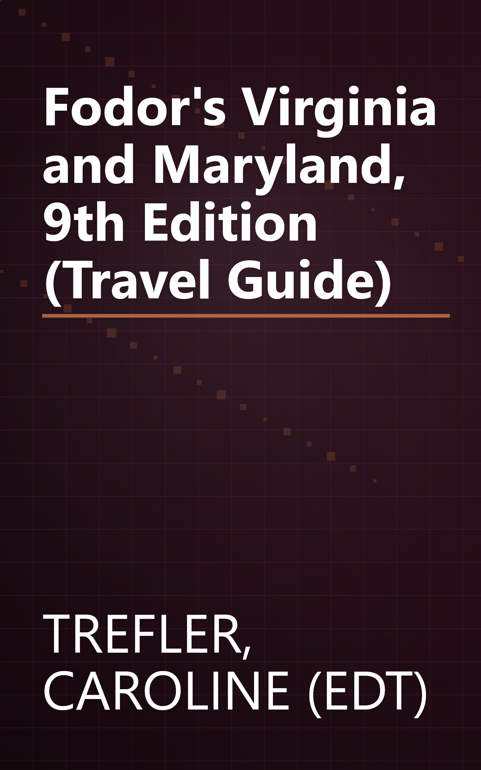 Fodor's Virginia and Maryland, 9th Edition (Travel Guide) book cover