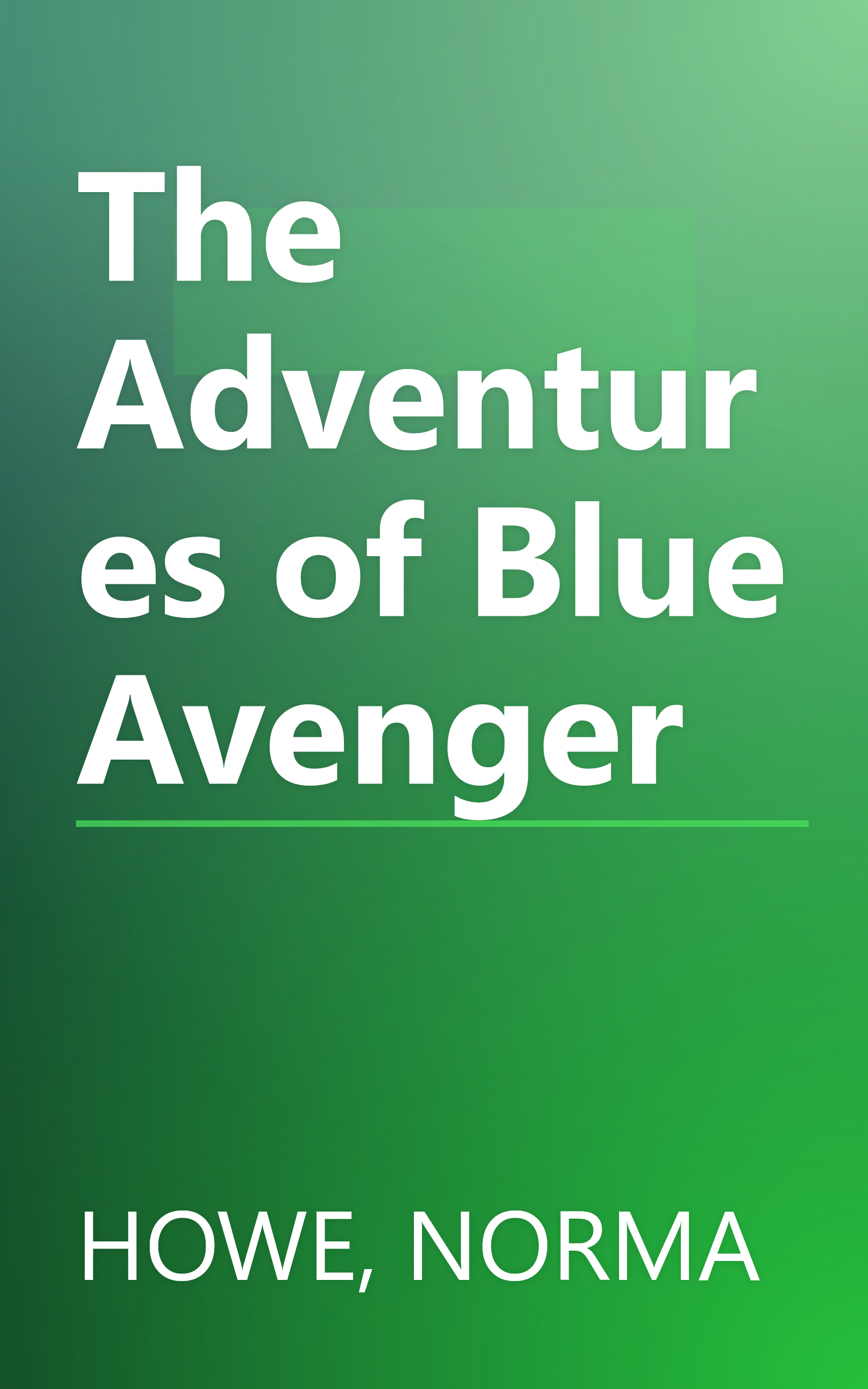 The Adventures of Blue Avenger book cover