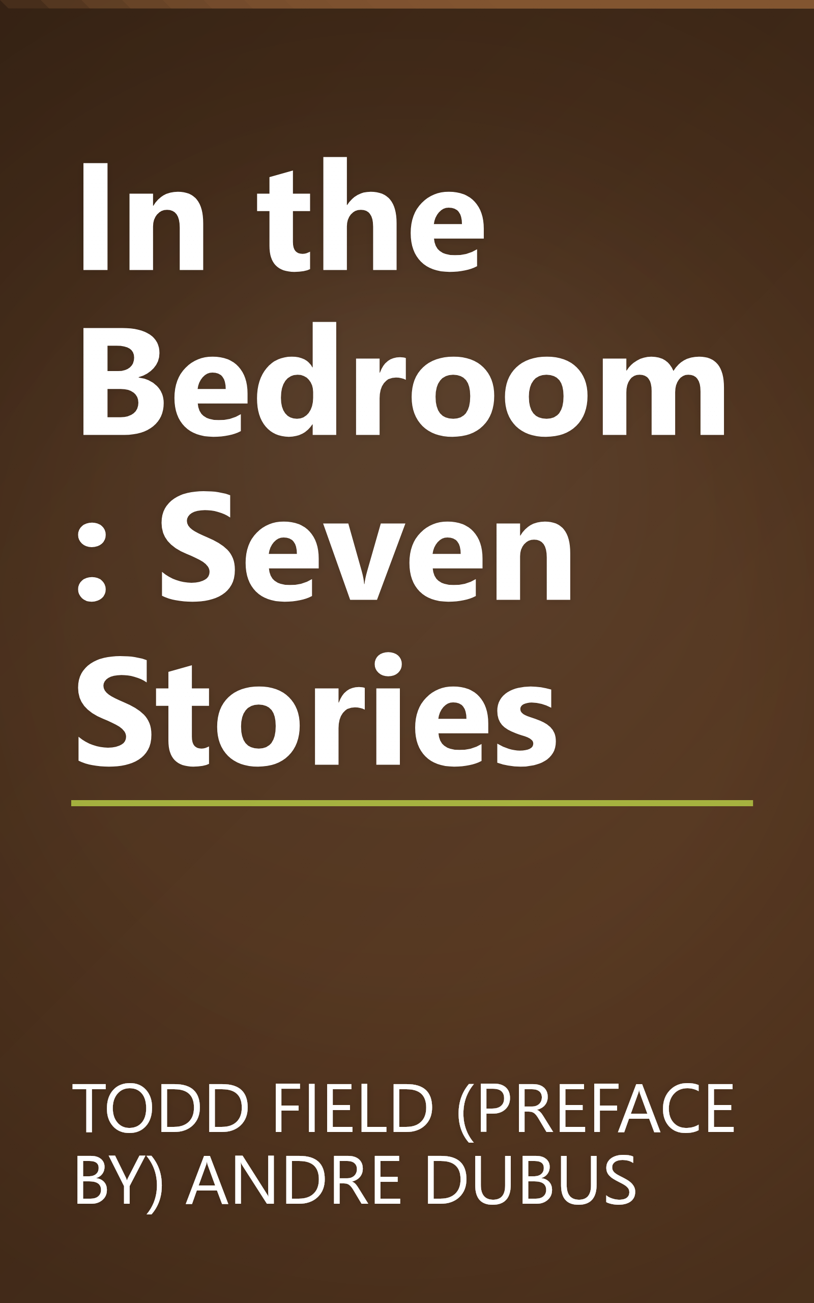 In the Bedroom: Seven Stories book cover