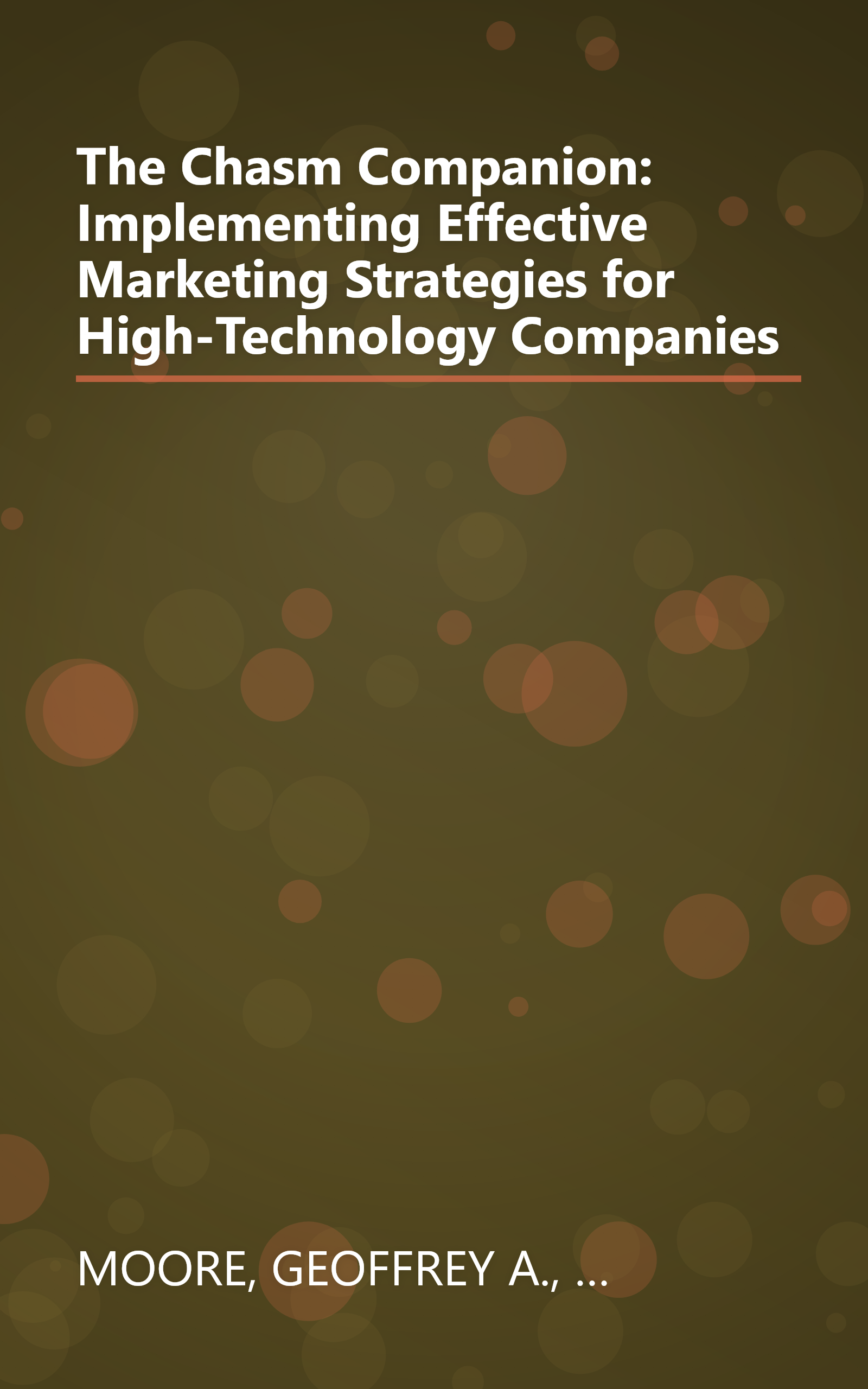 The Chasm Companion: Implementing Effective Marketing Strategies for High-Technology Companies book cover