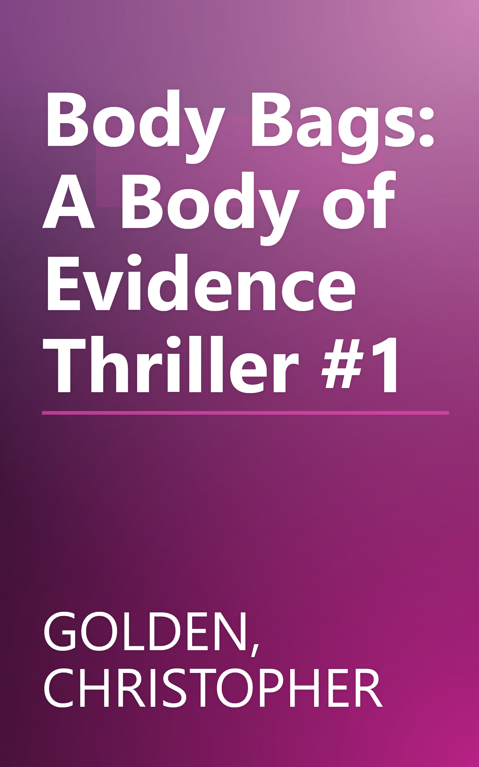 Body Bags: A Body of Evidence Thriller #1 book cover