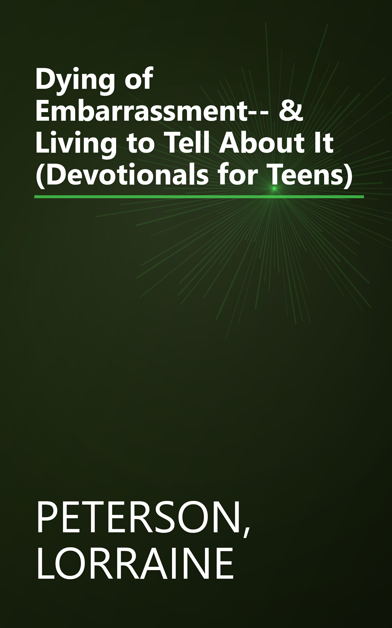 Dying of Embarrassment-- & Living to Tell About It (Devotionals for Teens) book cover