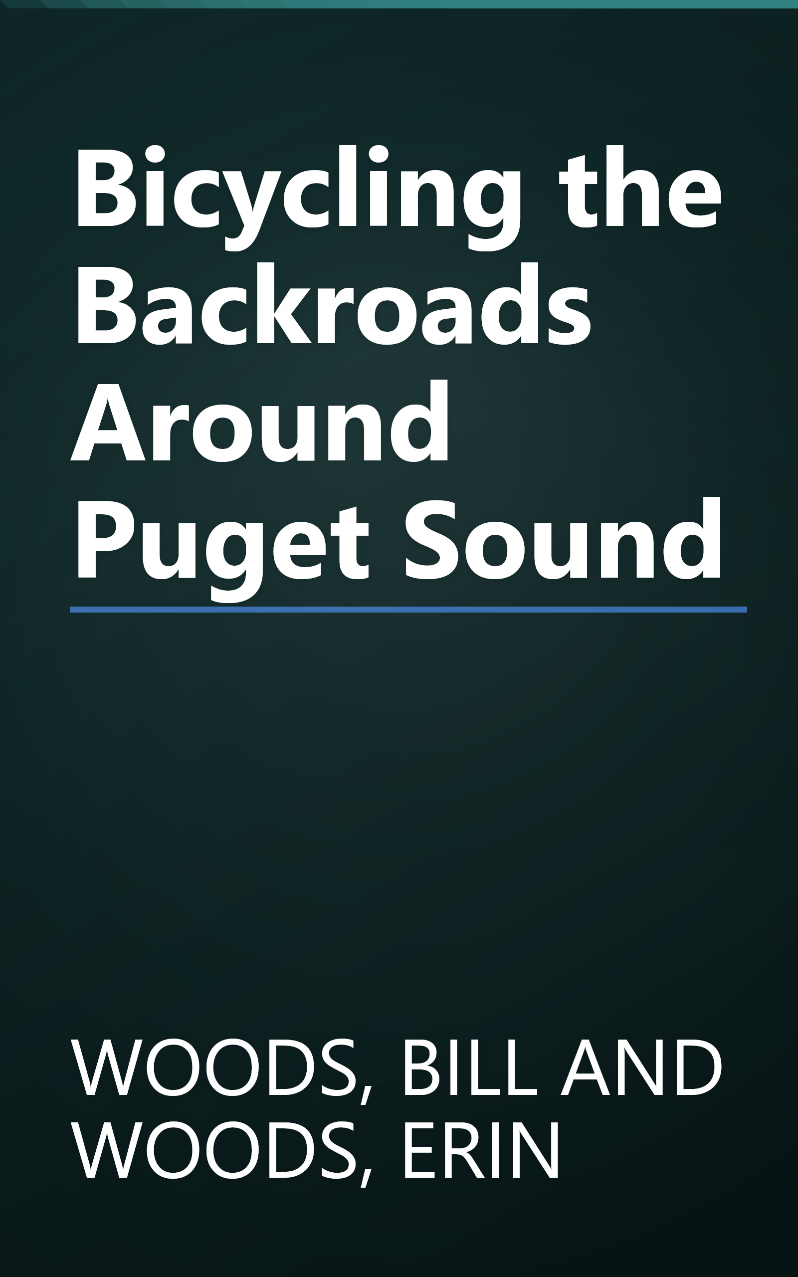 Bicycling the Backroads Around Puget Sound book cover