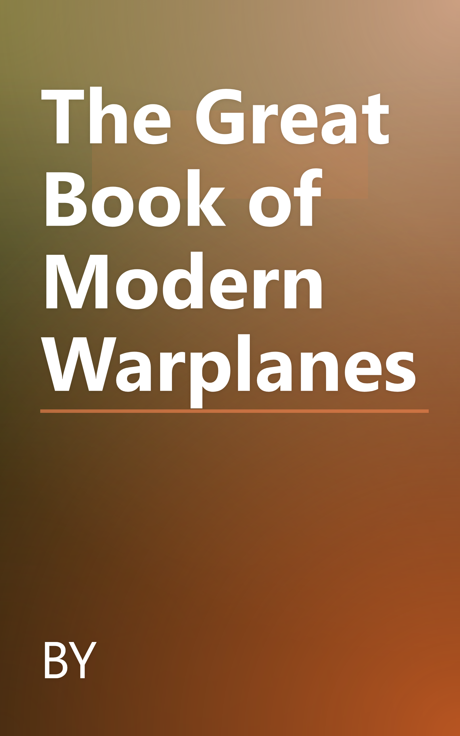 The Great Book of Modern Warplanes book cover