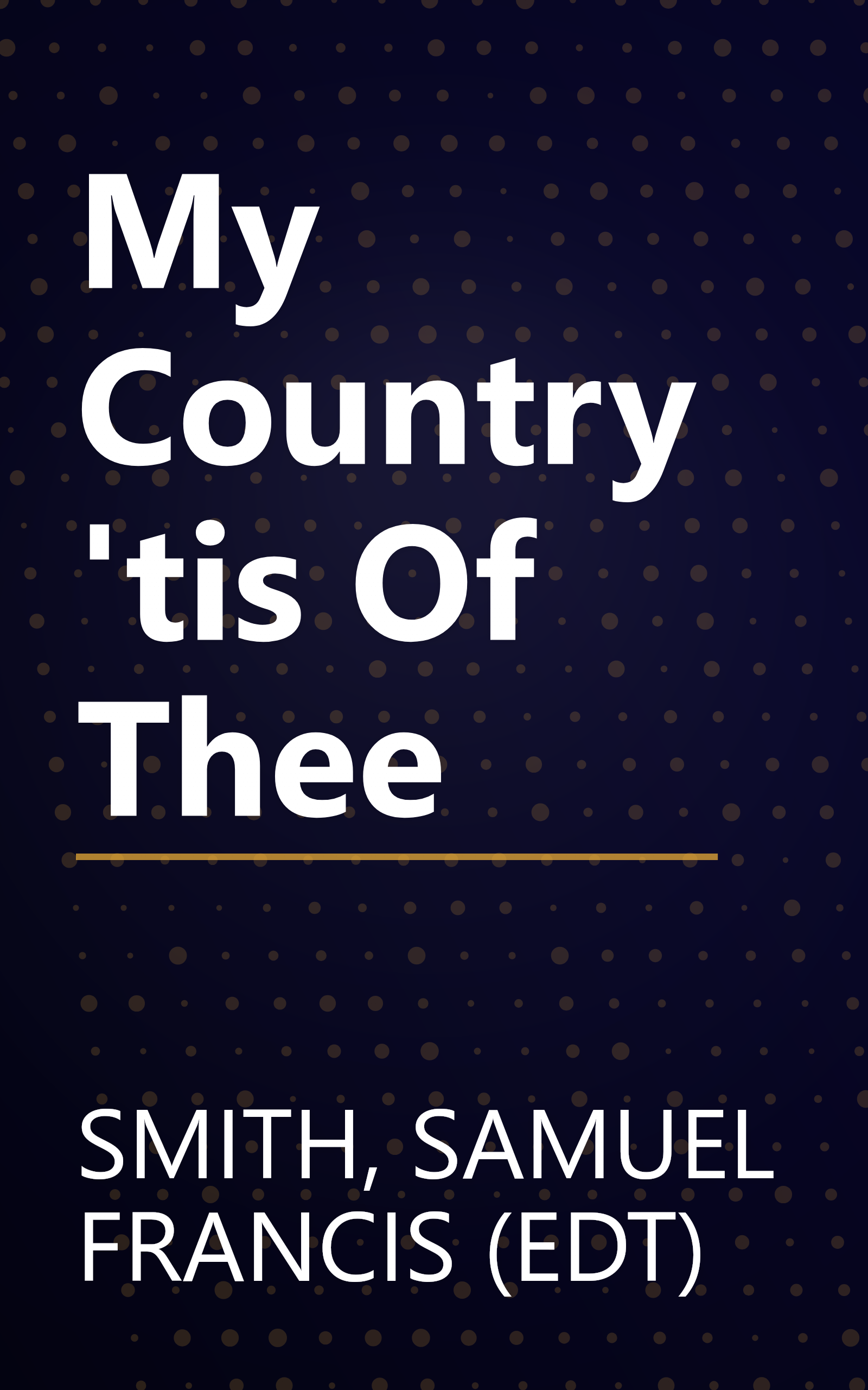 My Country 'tis Of Thee book cover