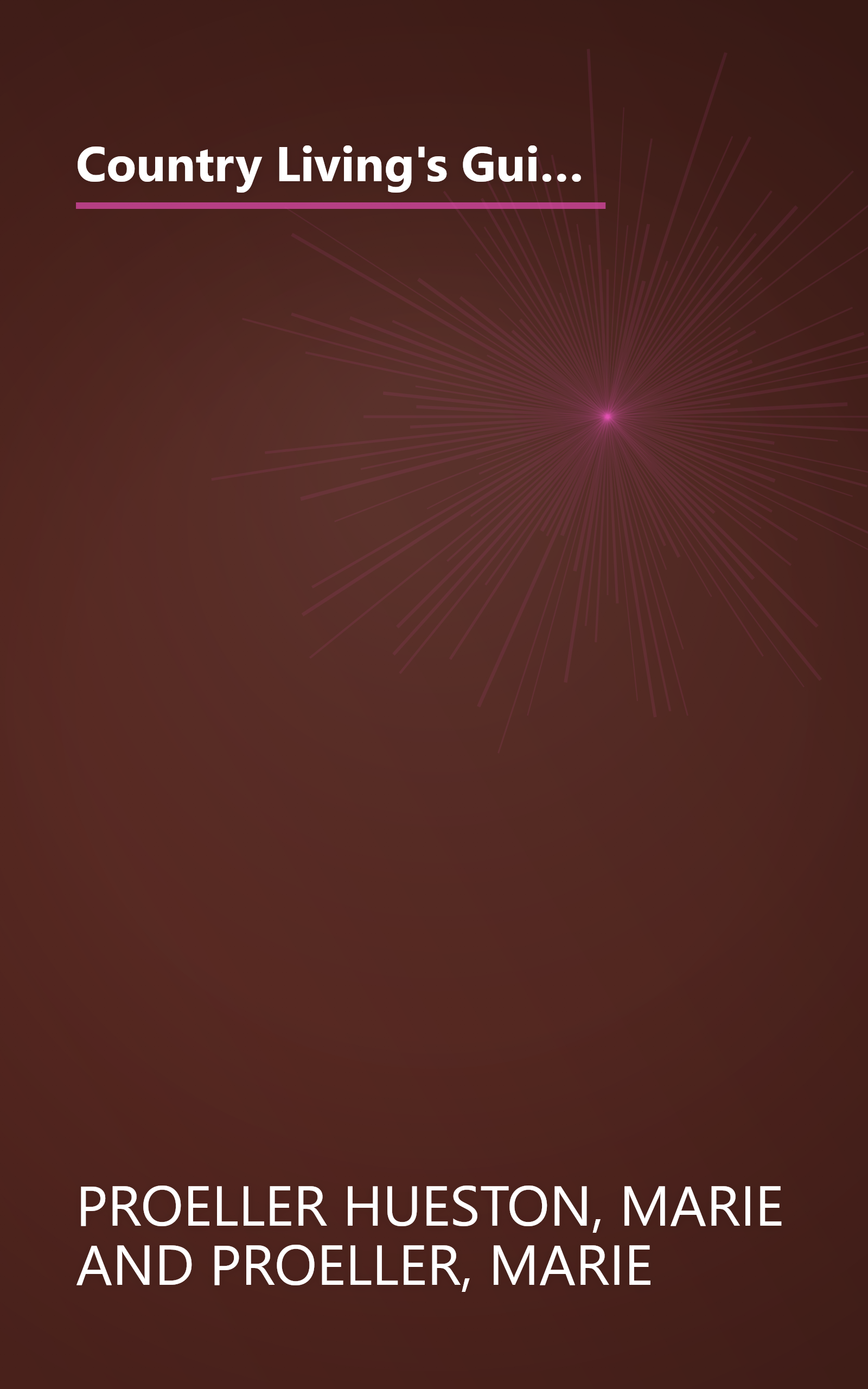 Country Living's Guide to the Best Flea Markets: How to Find (And Bargain For) Antiques and Other Treasures in the U.S. and Canada book cover