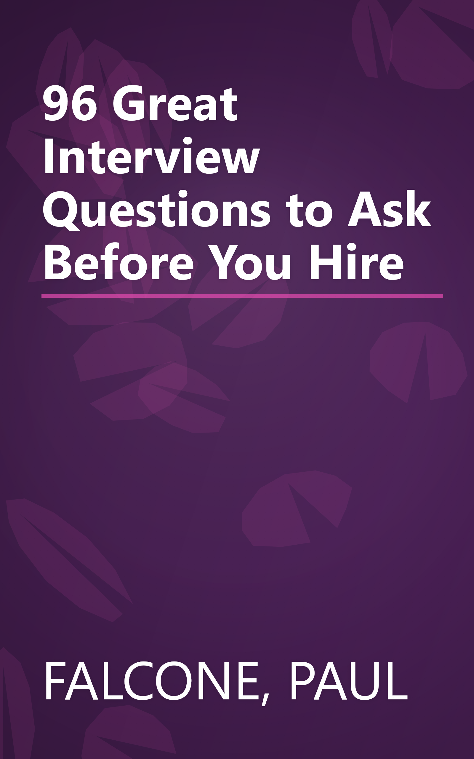 96 Great Interview Questions to Ask Before You Hire book cover
