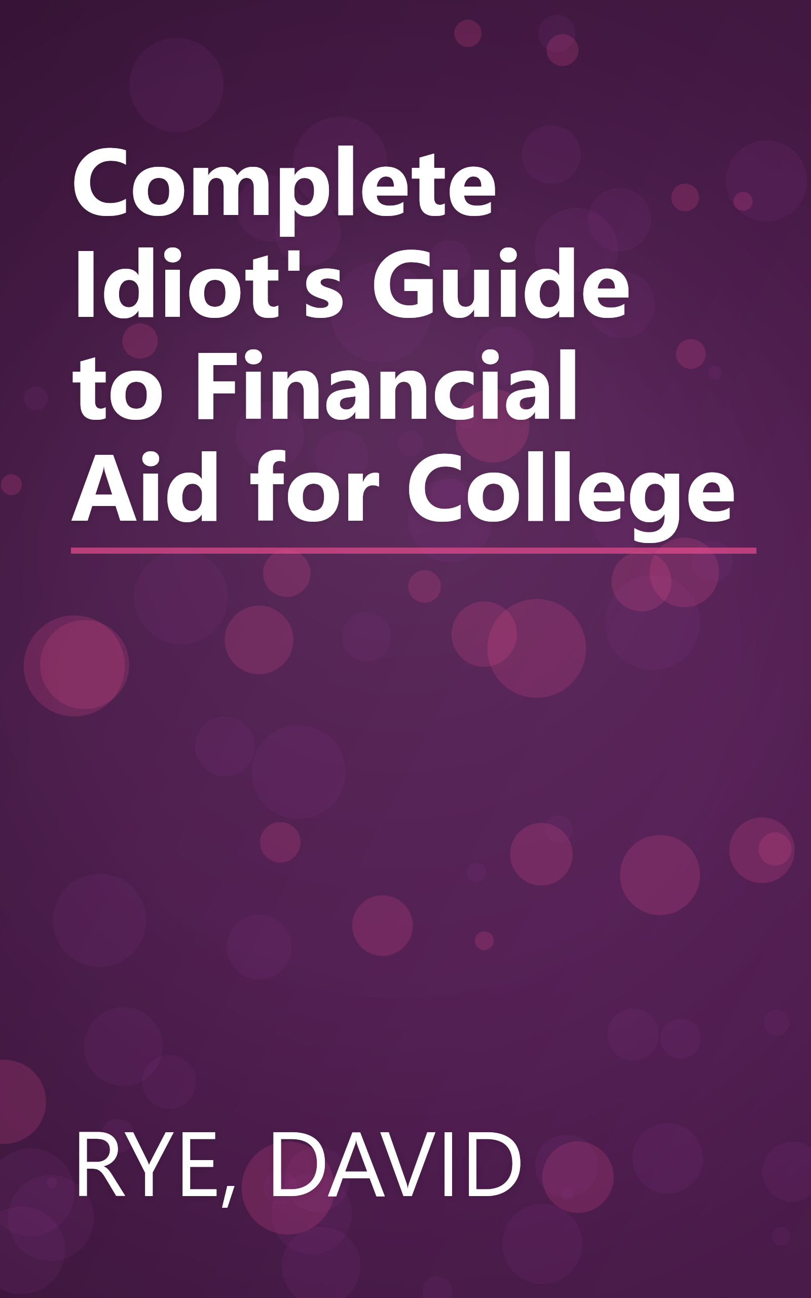 Complete Idiot's Guide to Financial Aid for College book cover