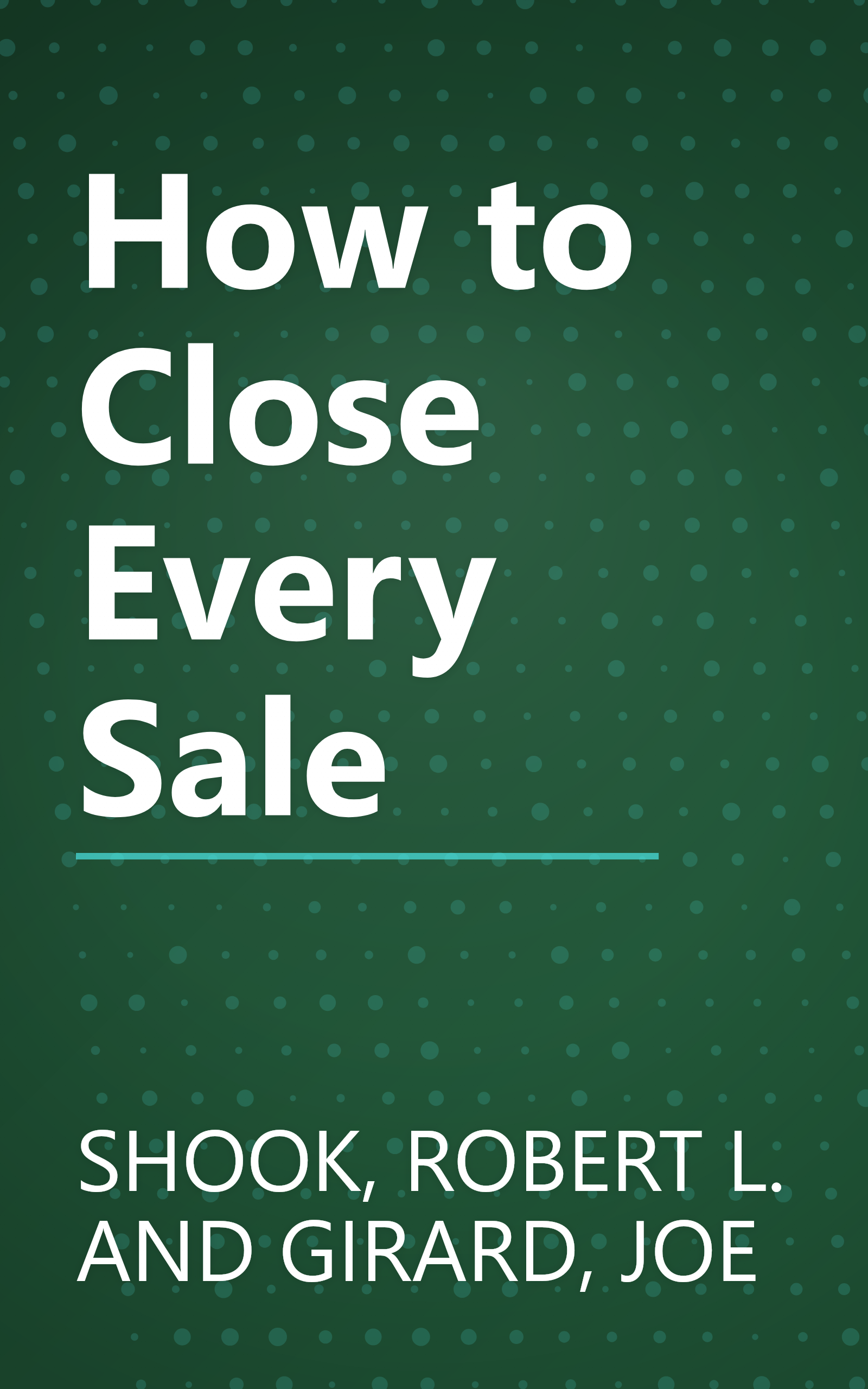 How to Close Every Sale book cover