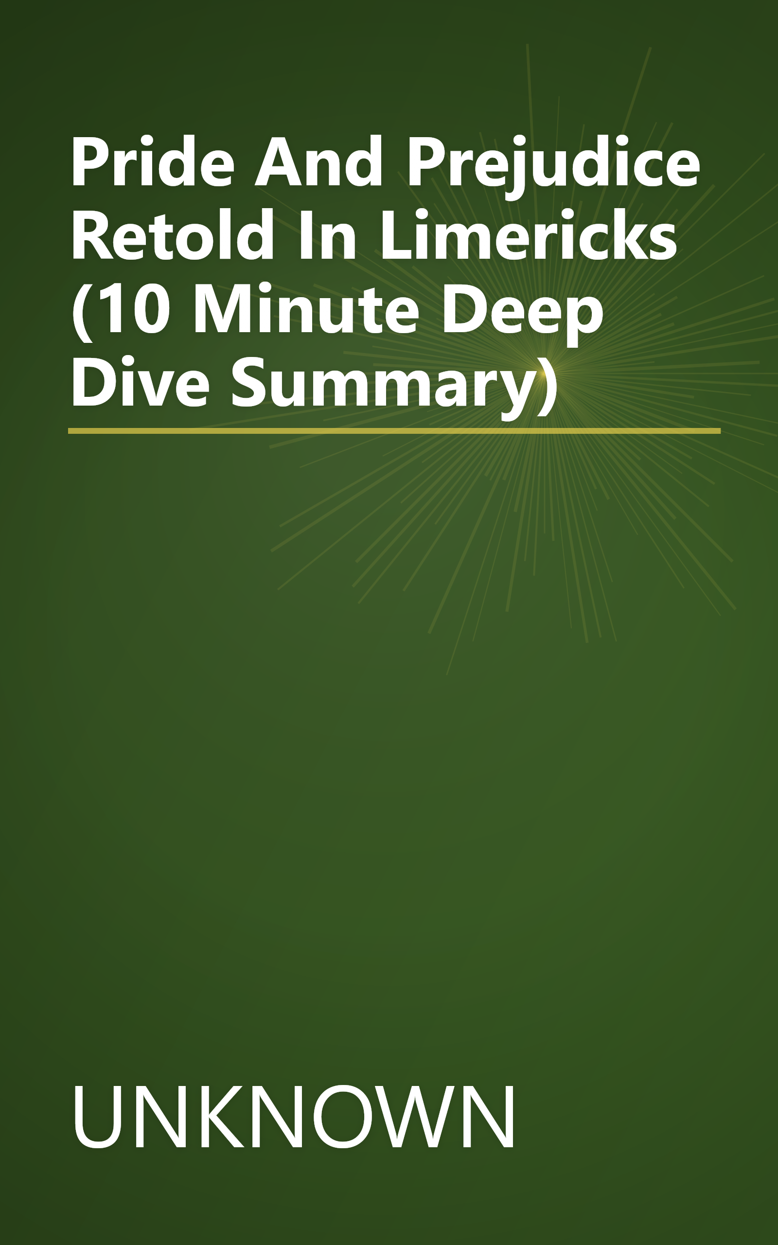 Pride And Prejudice  Retold In Limericks (10 Minute   Deep Dive Summary) book cover