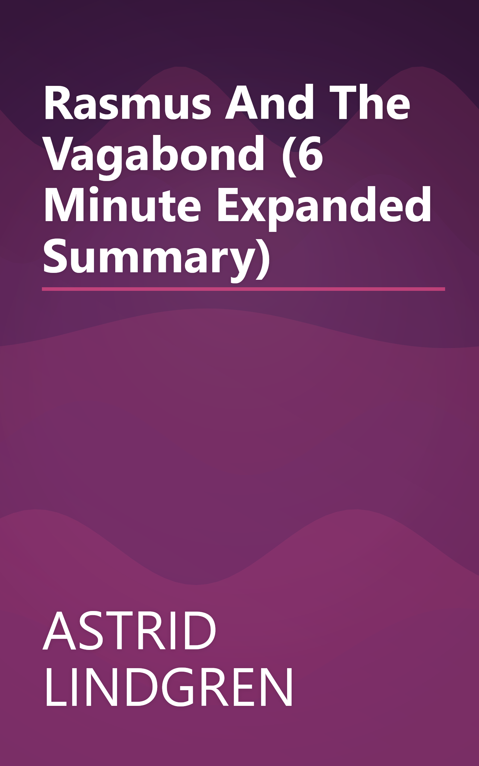 Rasmus And The Vagabond (6 Minute   Expanded Summary) book cover