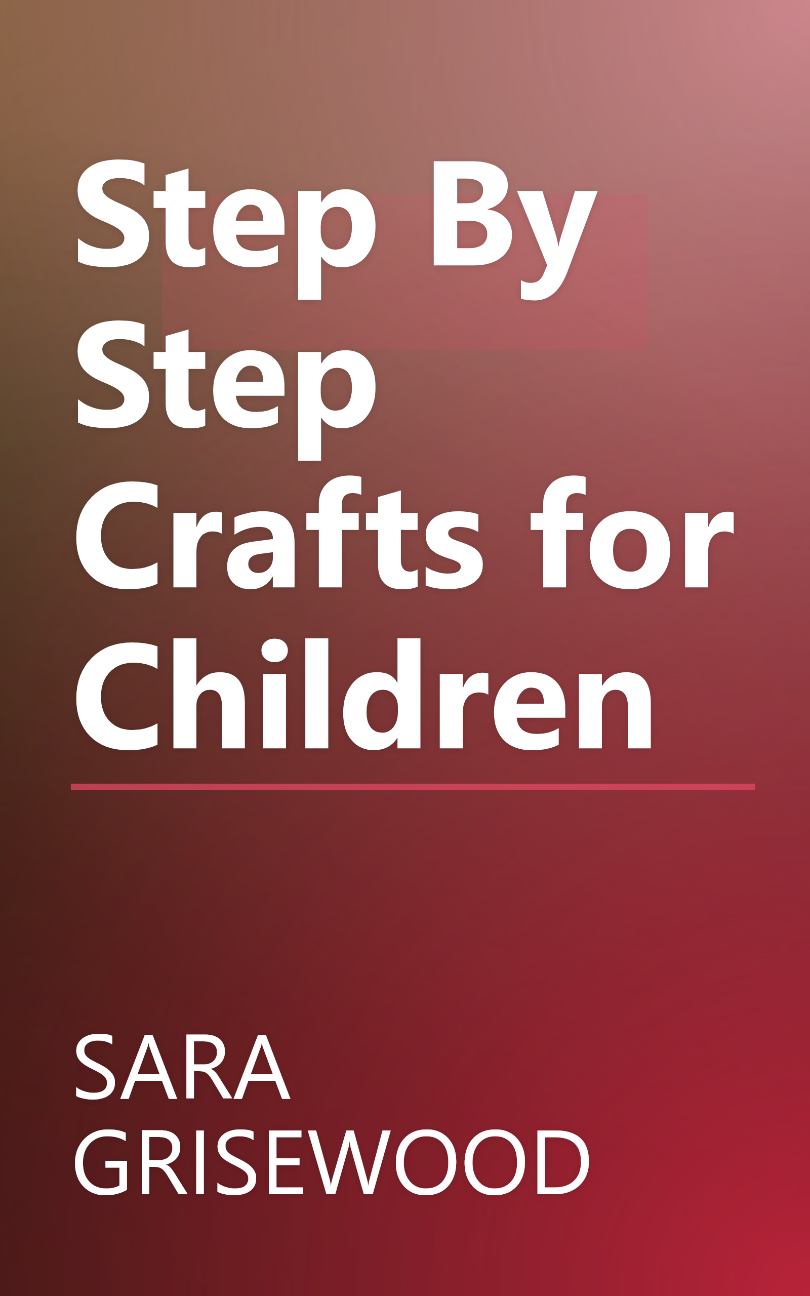 Step By Step Crafts for Children book cover