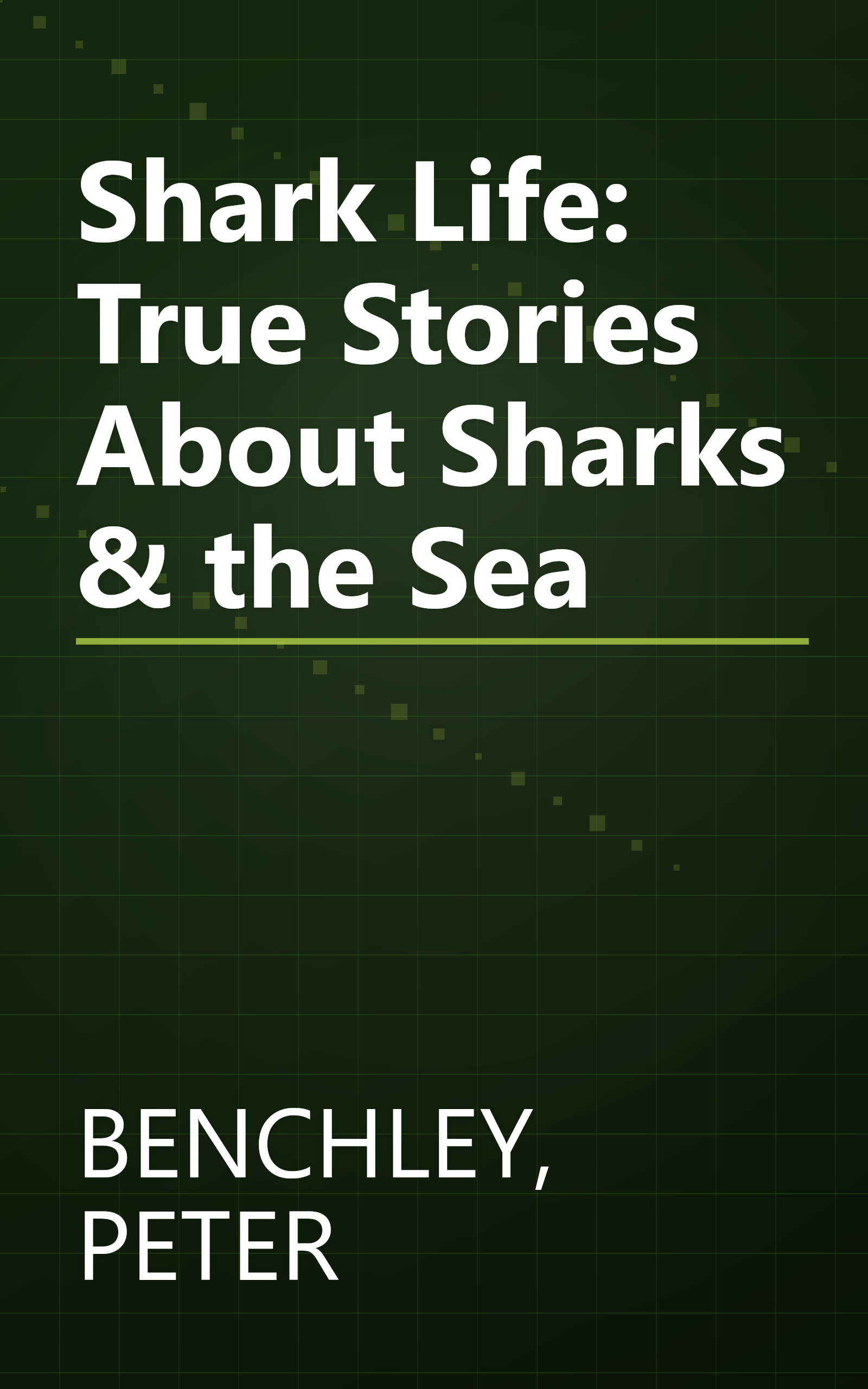 Shark Life: True Stories About Sharks & the Sea book cover