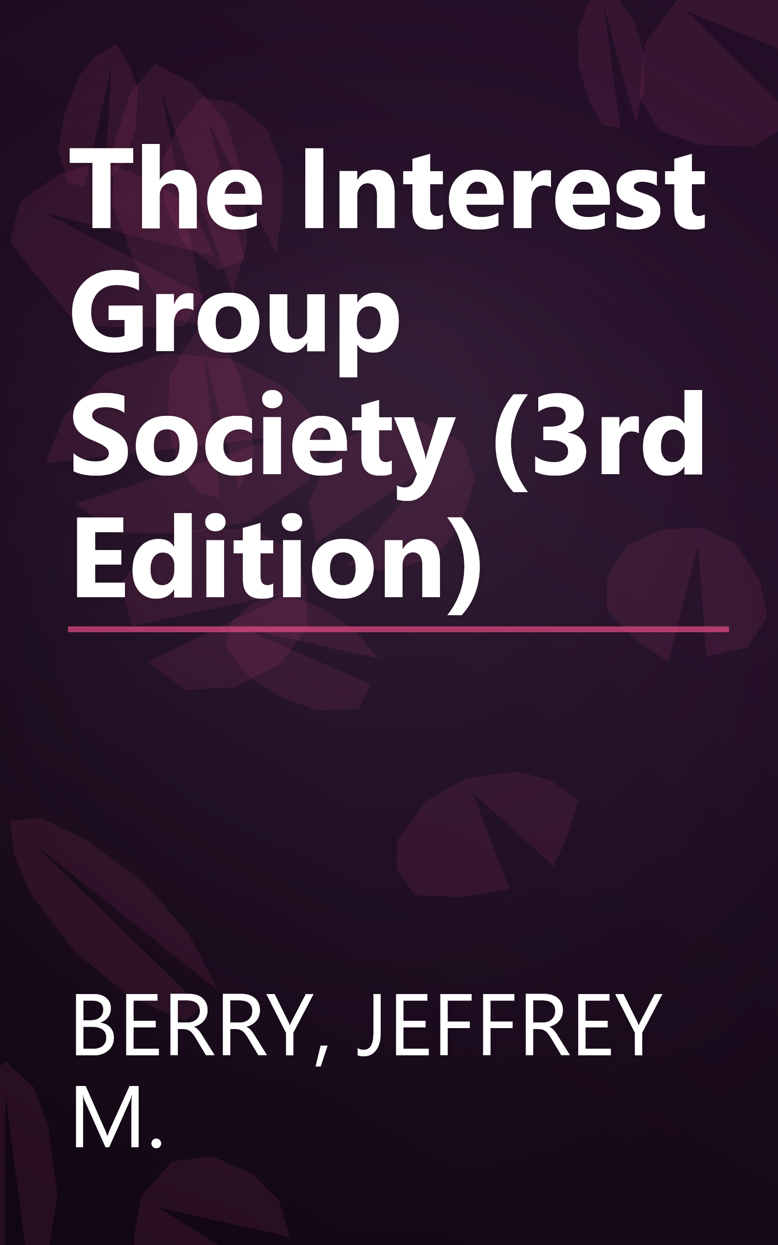 The Interest Group Society (3rd Edition) book cover