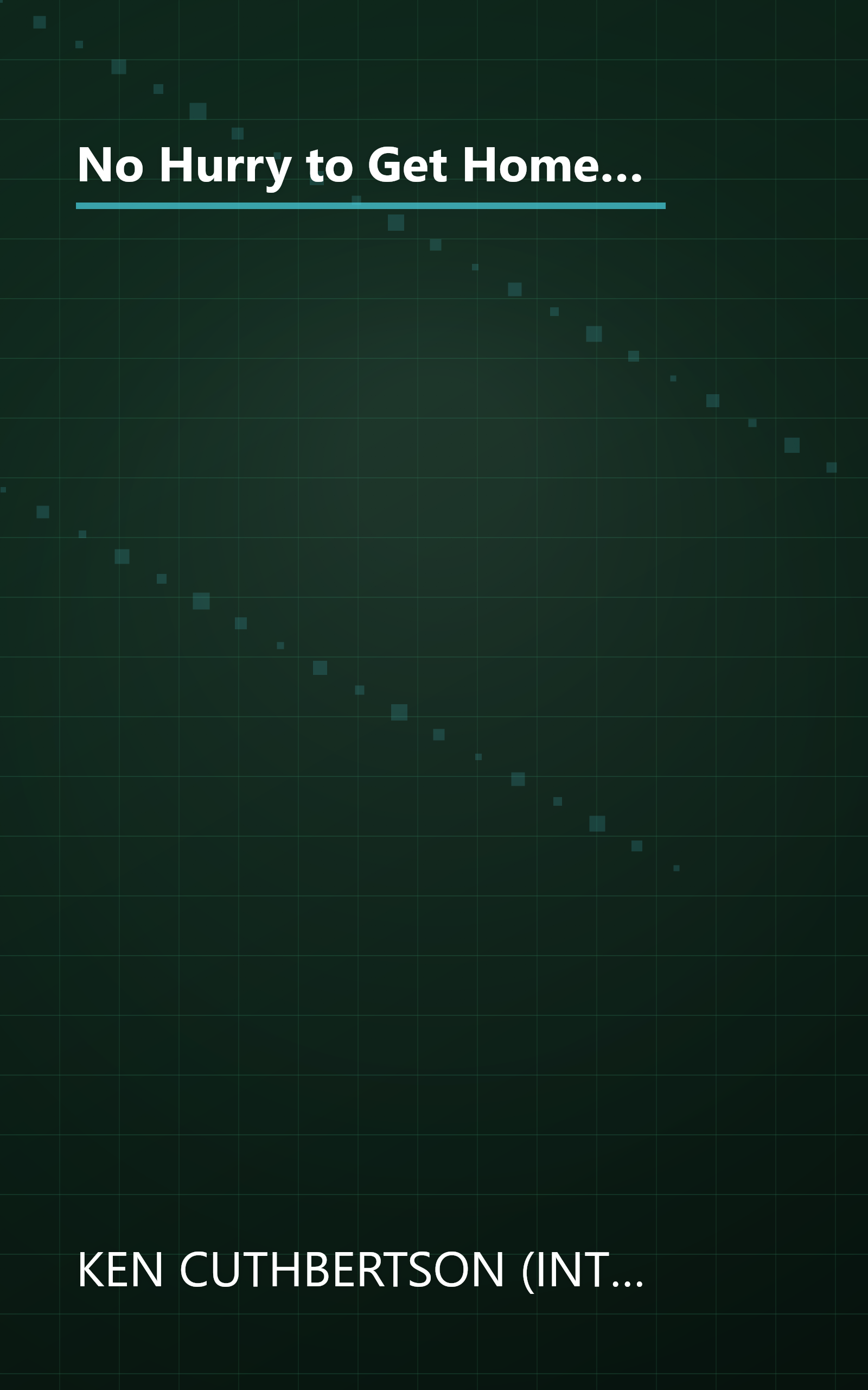 No Hurry to Get Home: The Memoir of the New Yorker Writer Whose Unconventional Life and Adventures Spanned the Century book cover