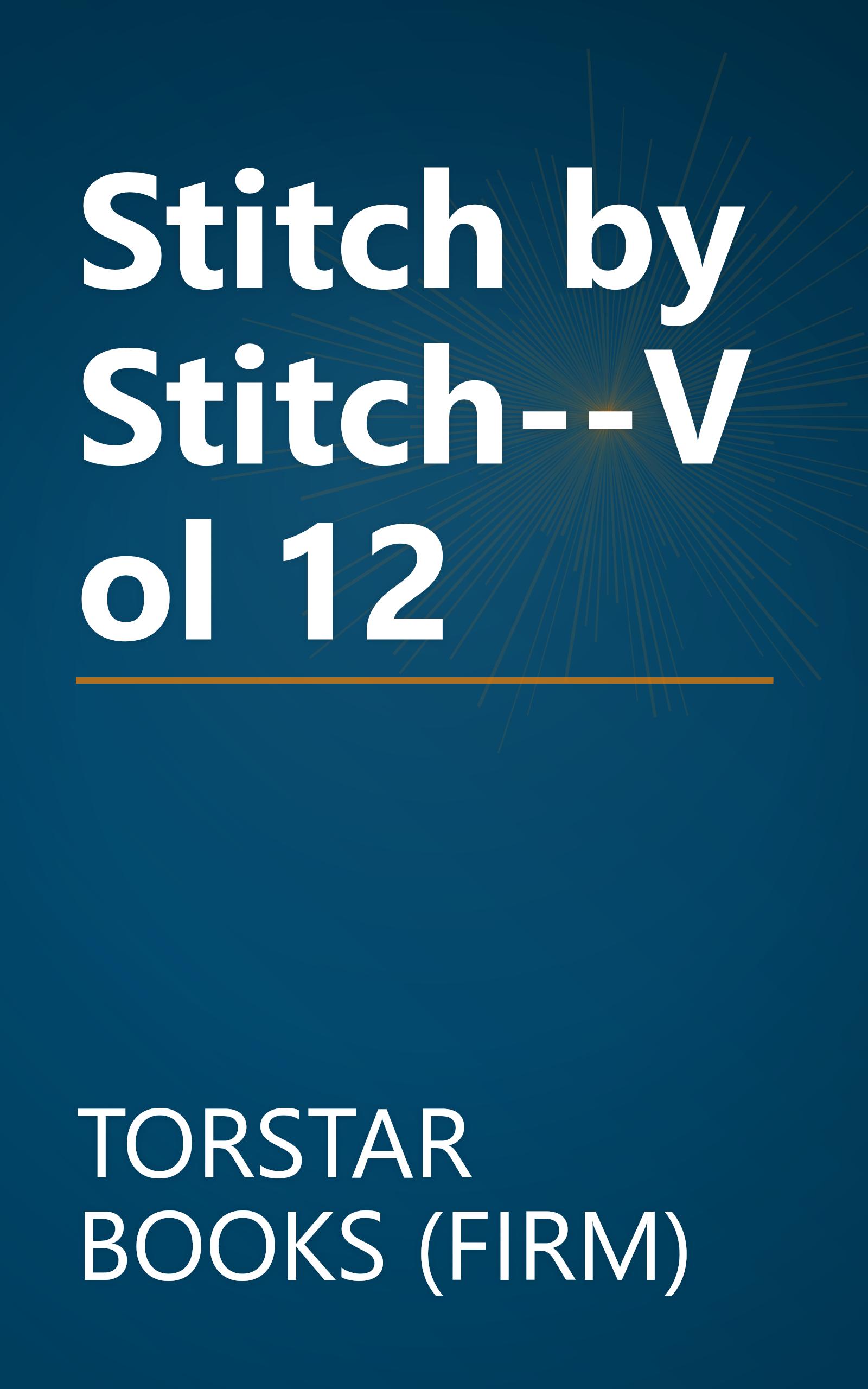 Stitch by Stitch--Vol 12 book cover