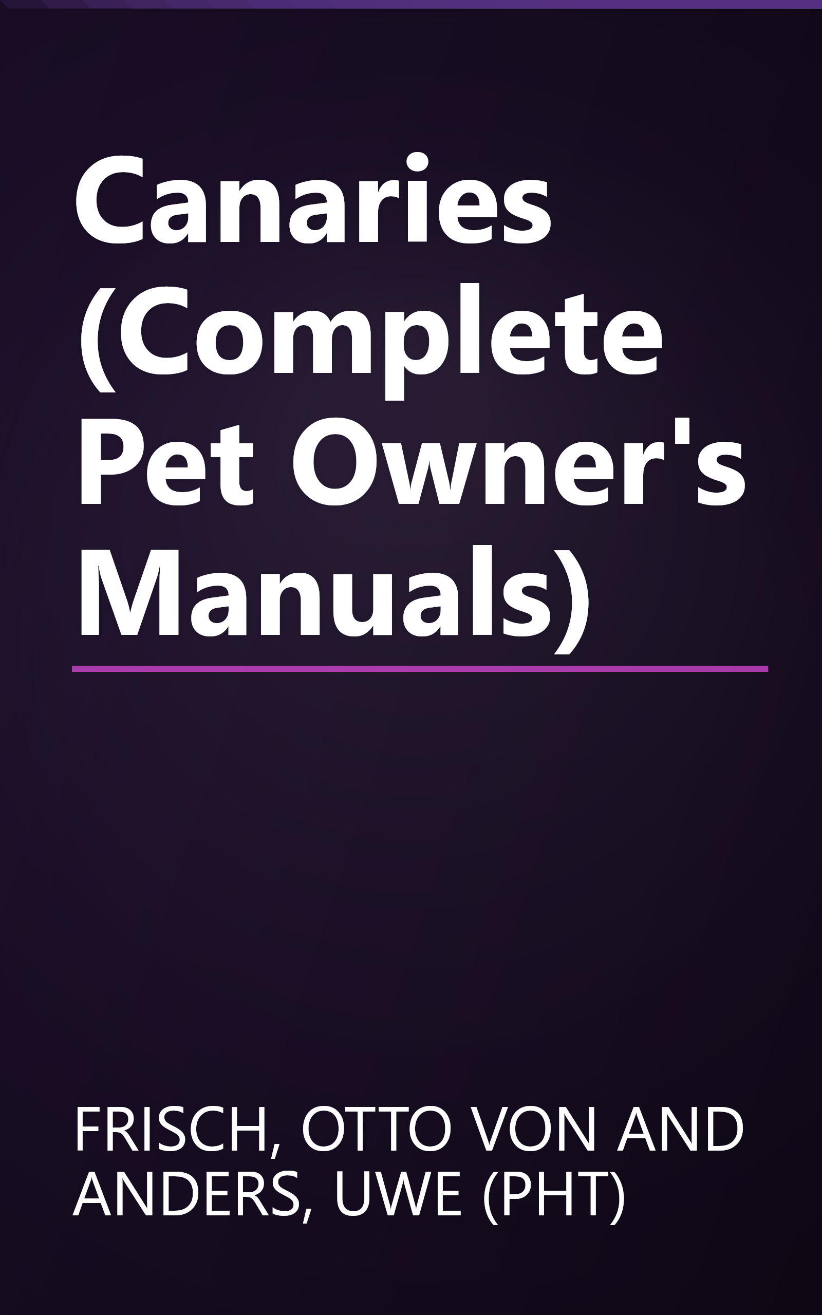 Canaries (Complete Pet Owner's Manuals) book cover