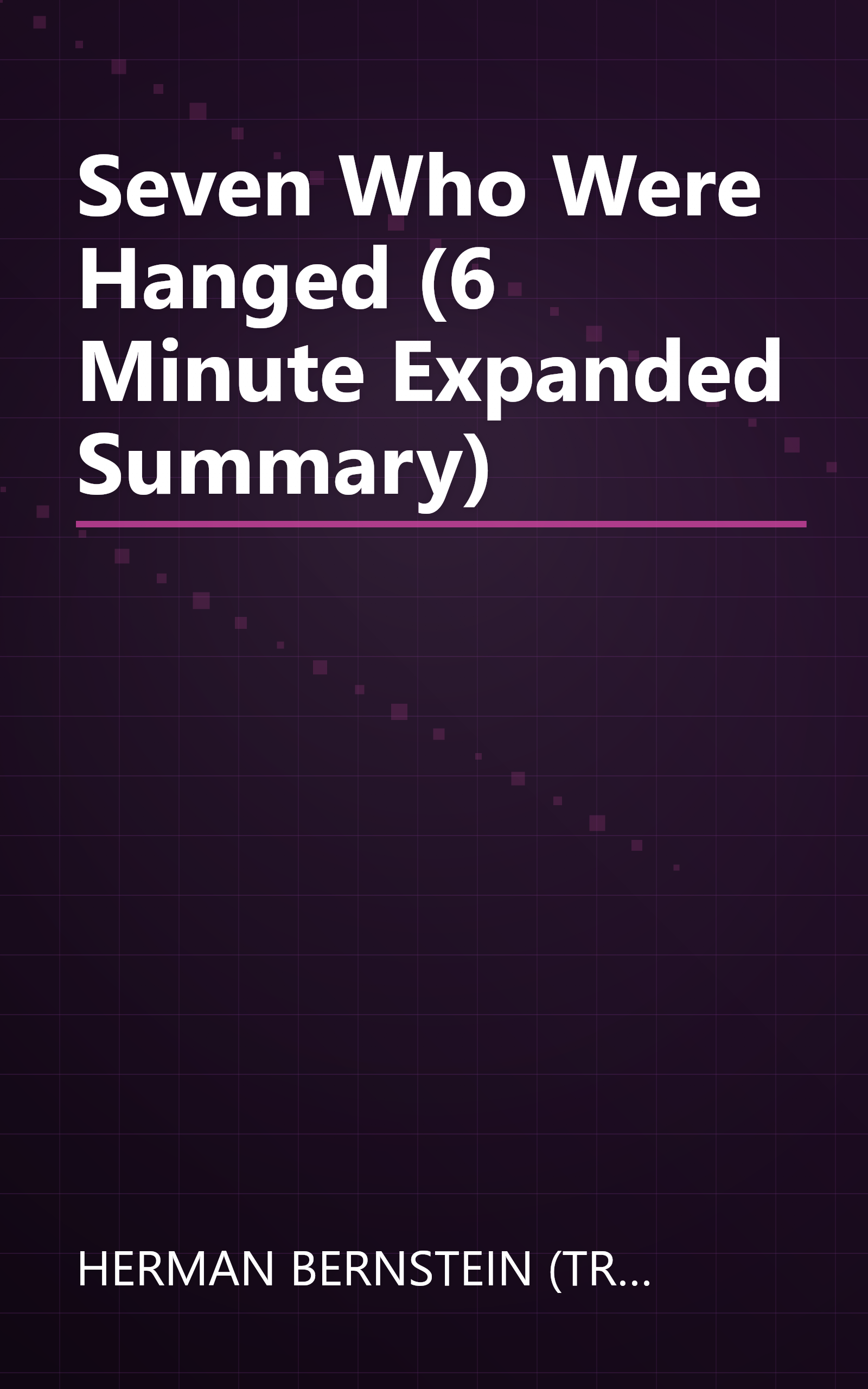 Seven Who Were Hanged (6 Minute   Expanded Summary) book cover
