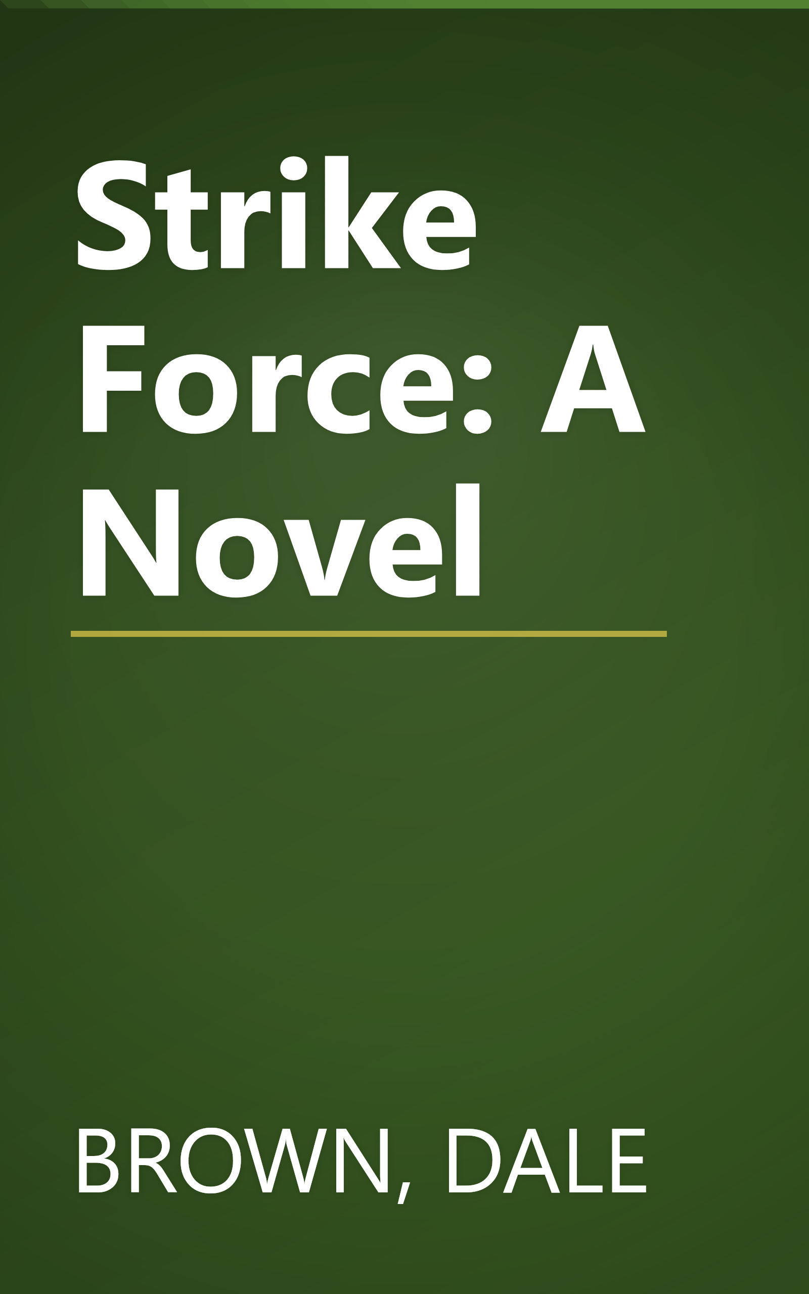 Strike Force: A Novel book cover