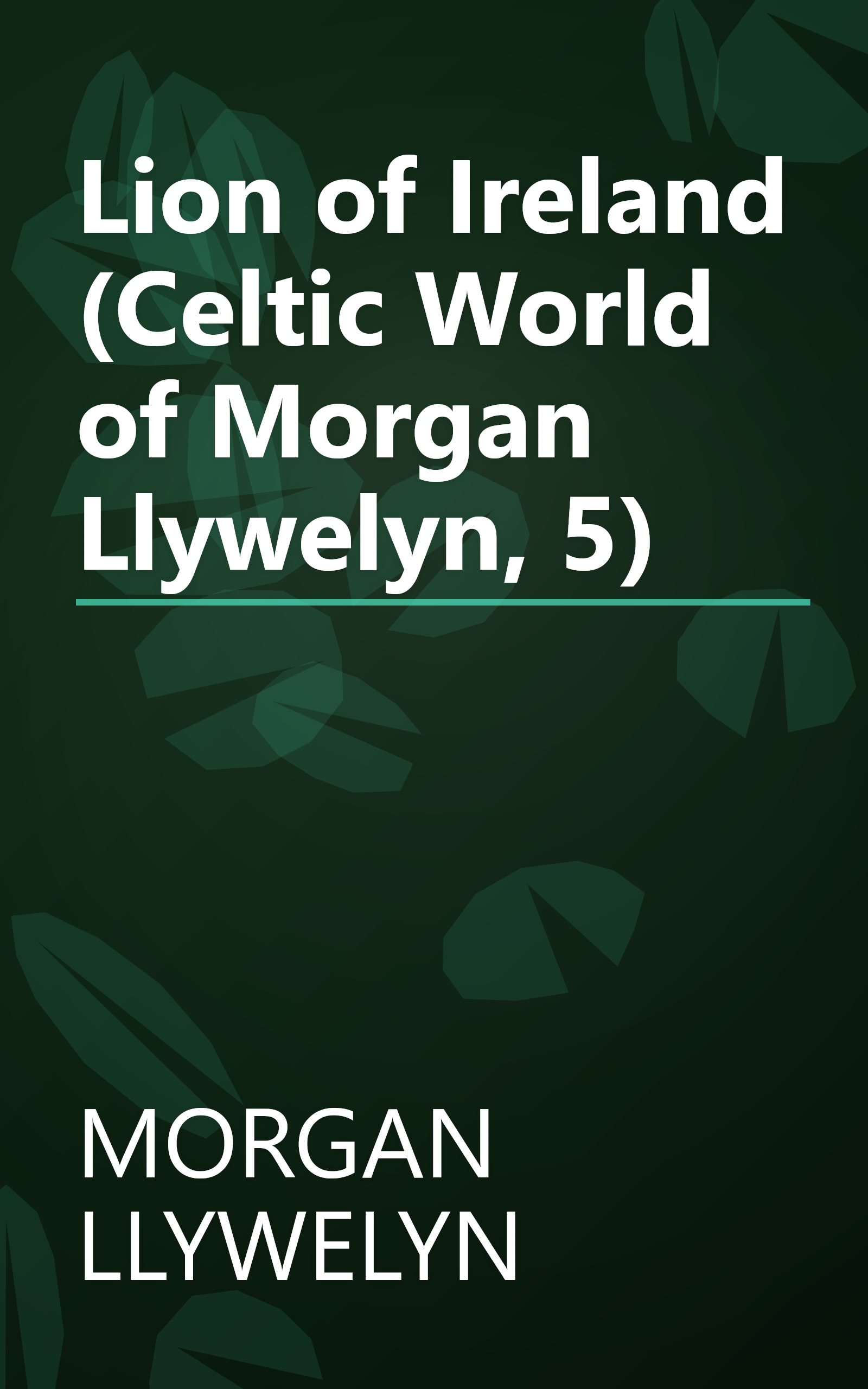 Lion of Ireland (Celtic World of Morgan Llywelyn, 5) book cover