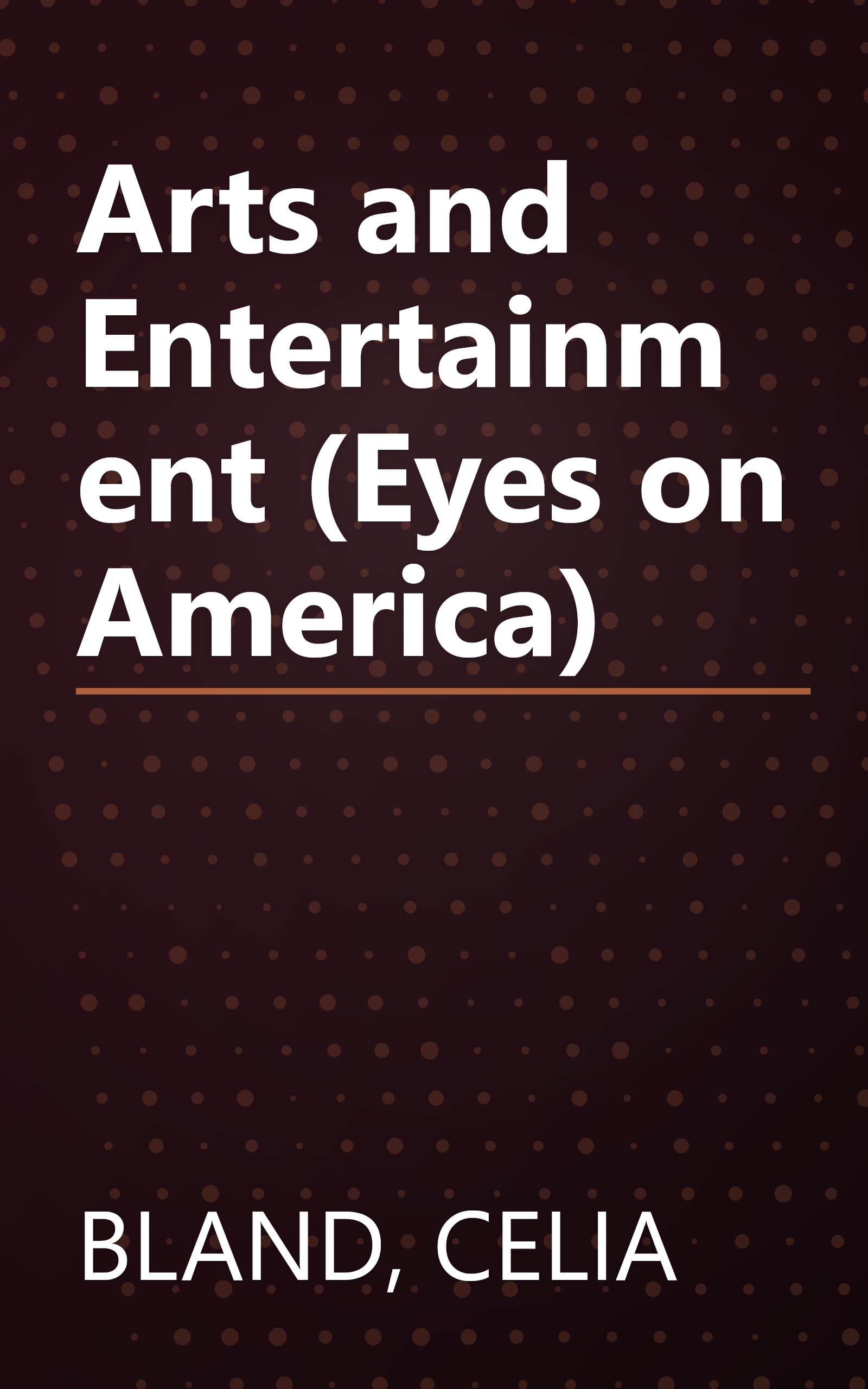 Arts and Entertainment (Eyes on America) book cover