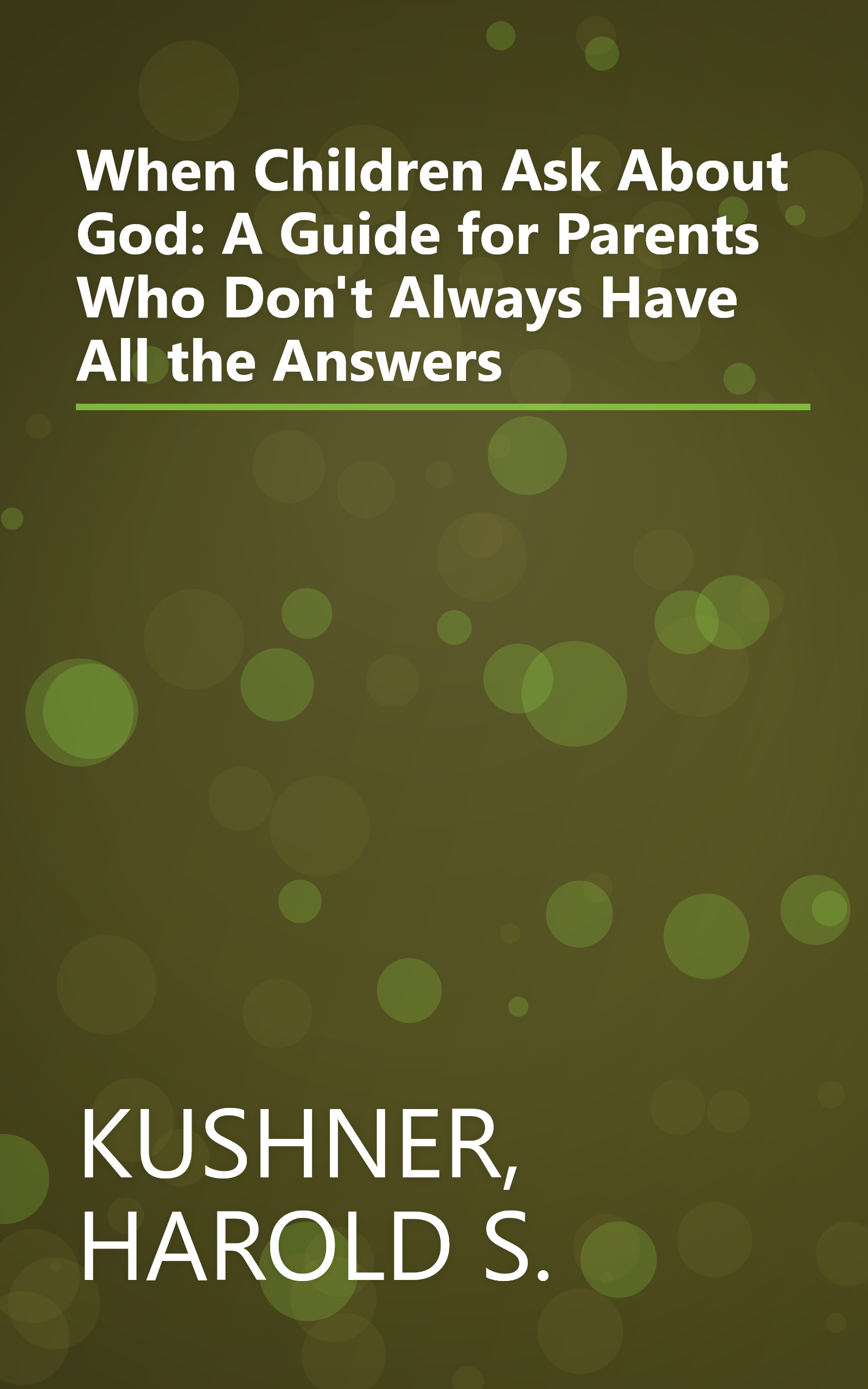 When Children Ask About God: A Guide for Parents Who Don't Always Have All the Answers book cover