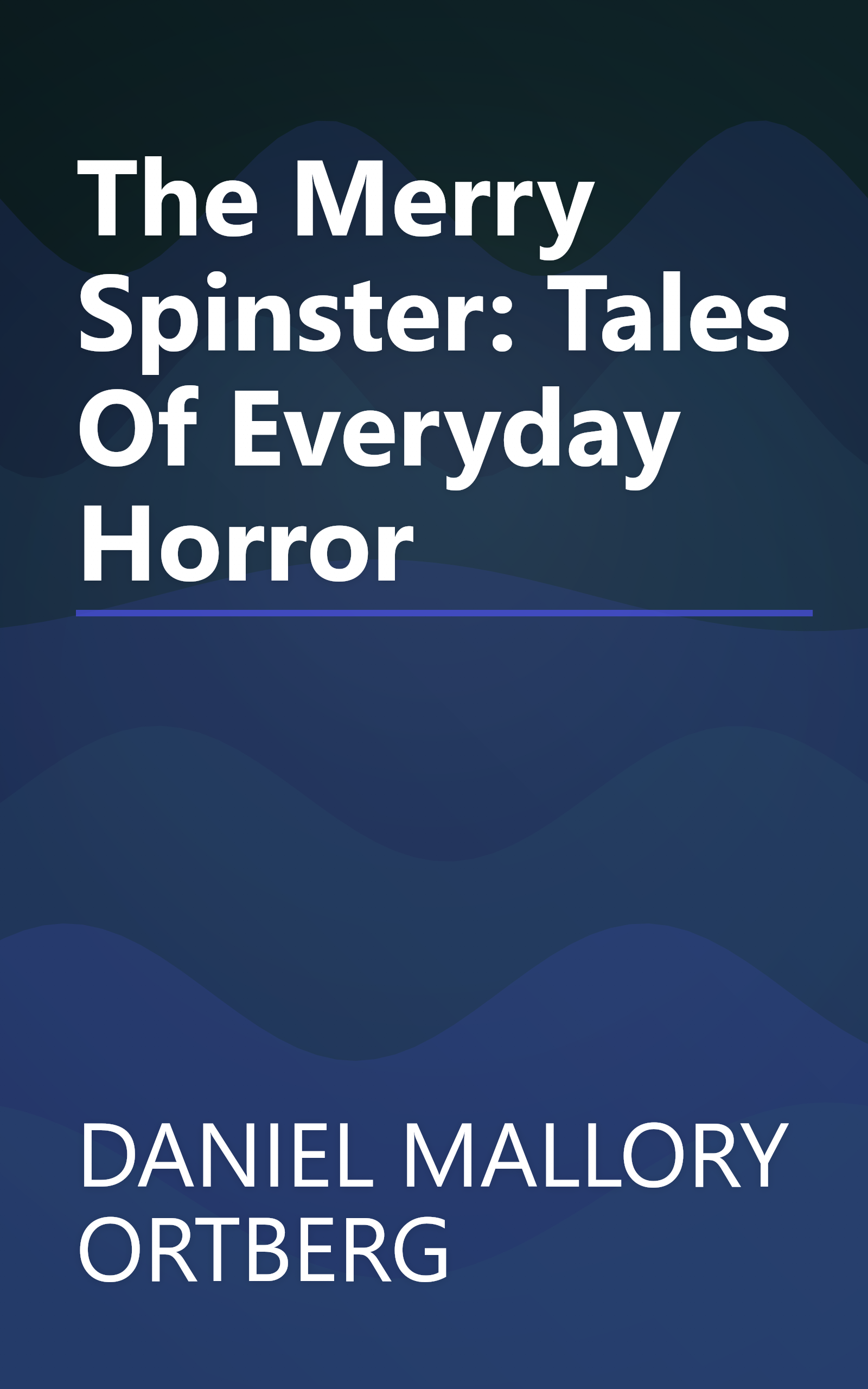 The Merry Spinster: Tales Of Everyday Horror book cover