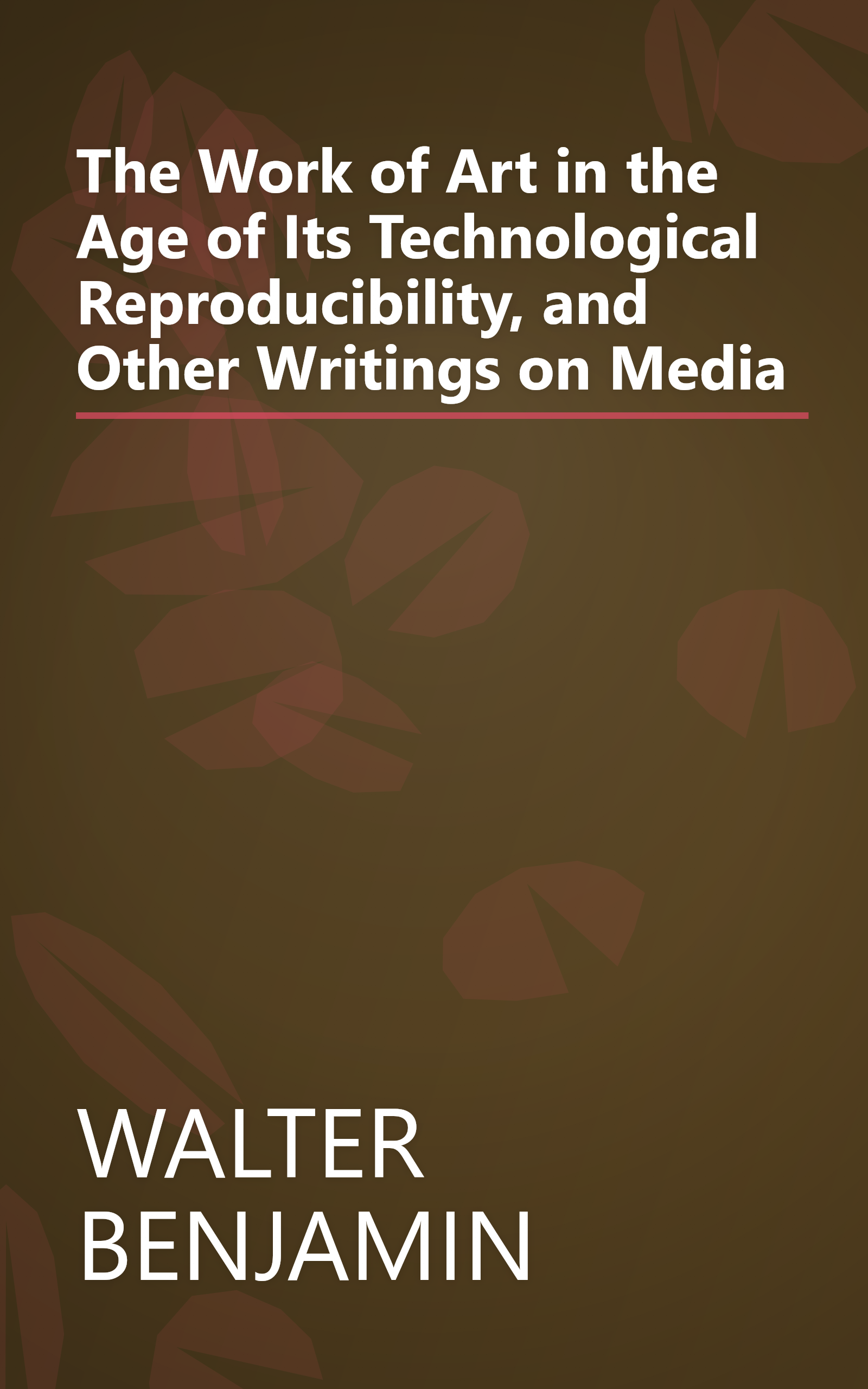 The Work of Art in the Age of Its Technological Reproducibility, and Other Writings on Media book cover
