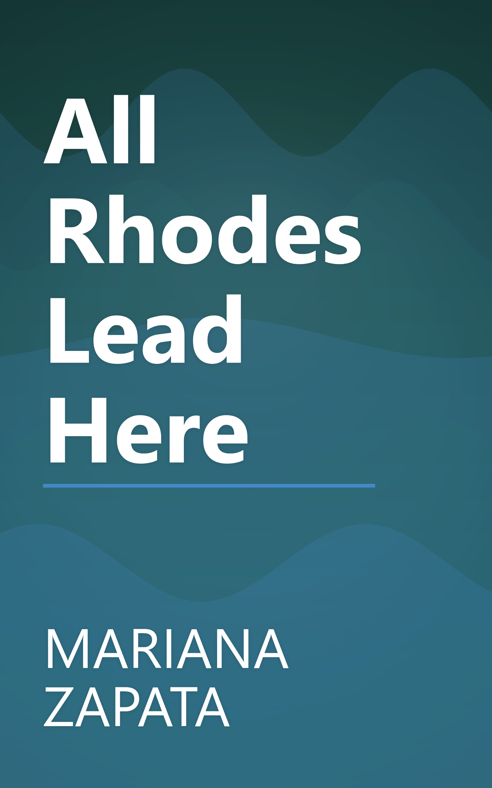 All Rhodes Lead Here book cover