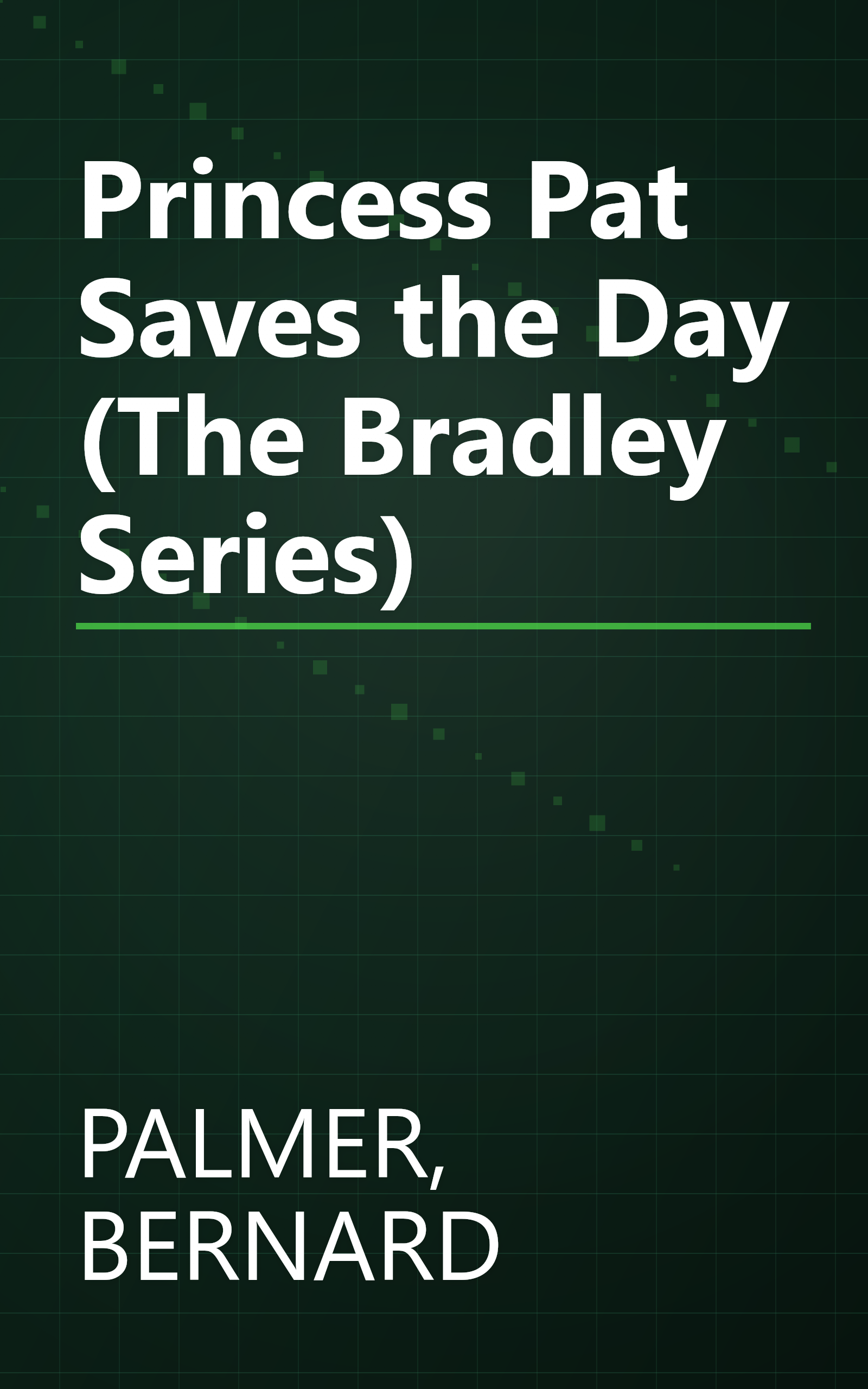 Princess Pat Saves the Day (The Bradley Series) book cover