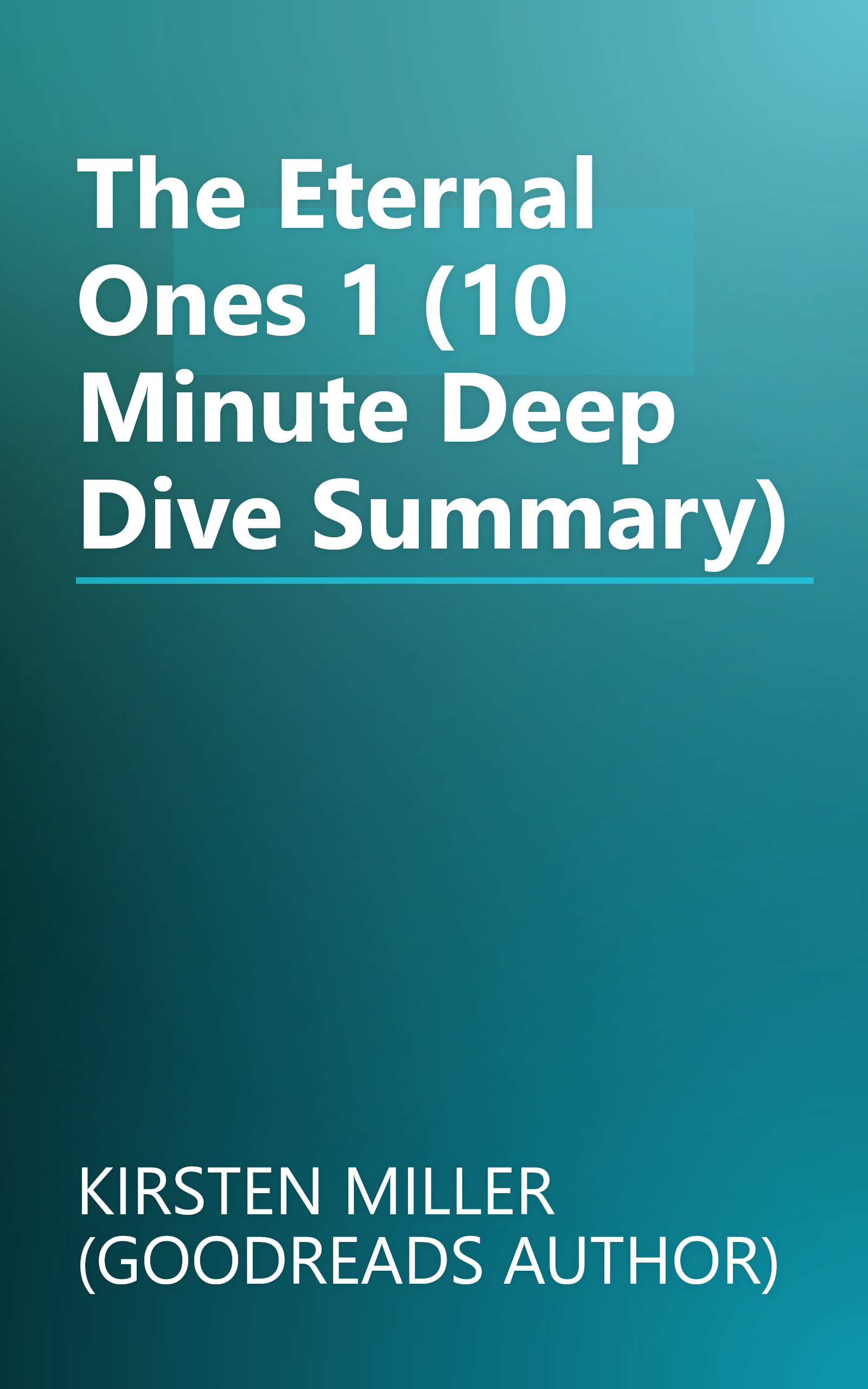 The Eternal Ones 1 (10 Minute   Deep Dive Summary) book cover