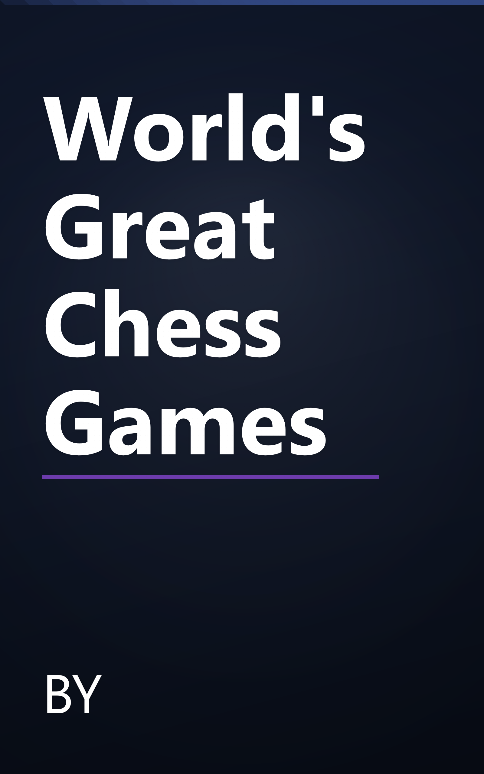 World's Great Chess Games book cover