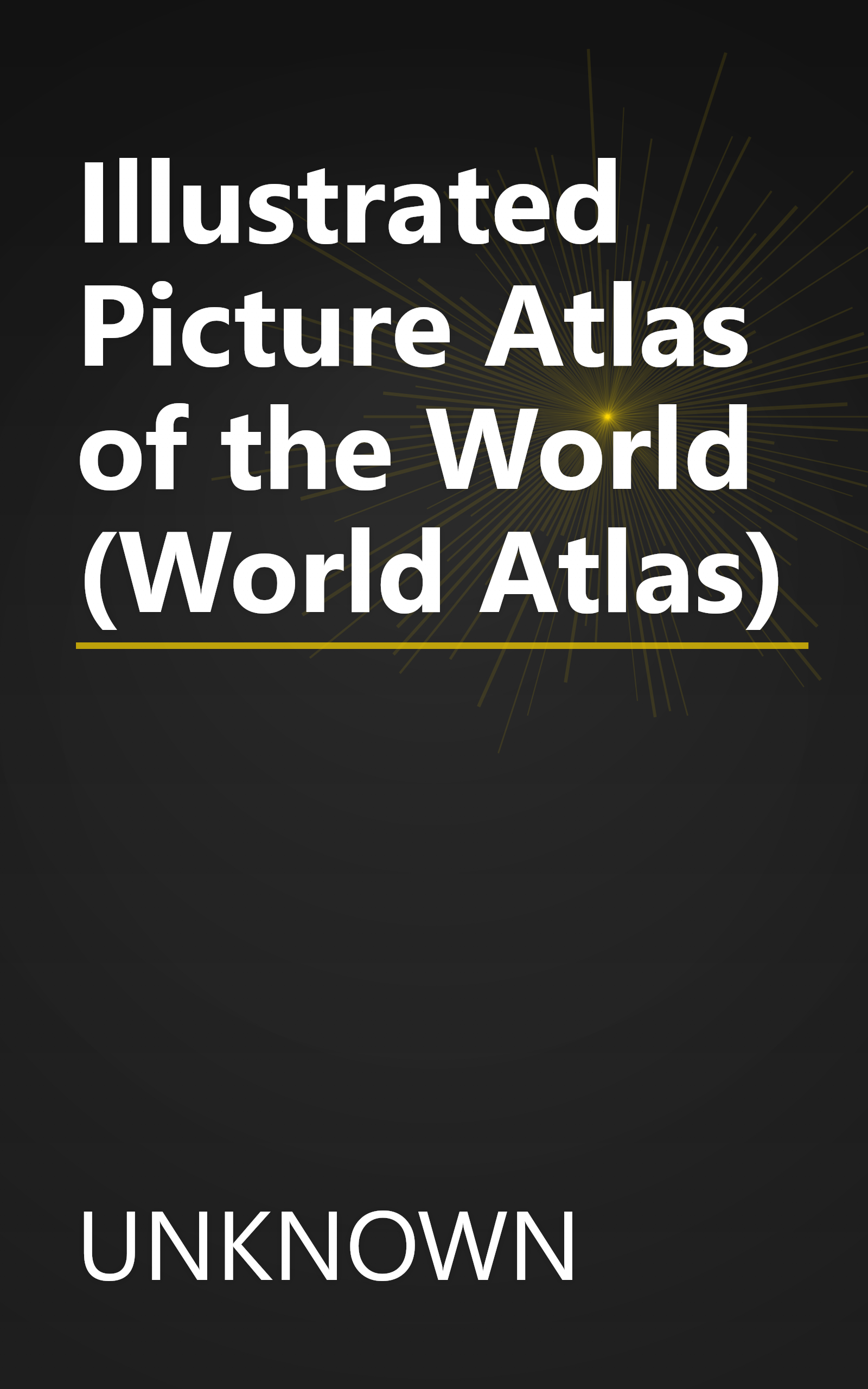 Illustrated Picture Atlas of the World (World Atlas) book cover