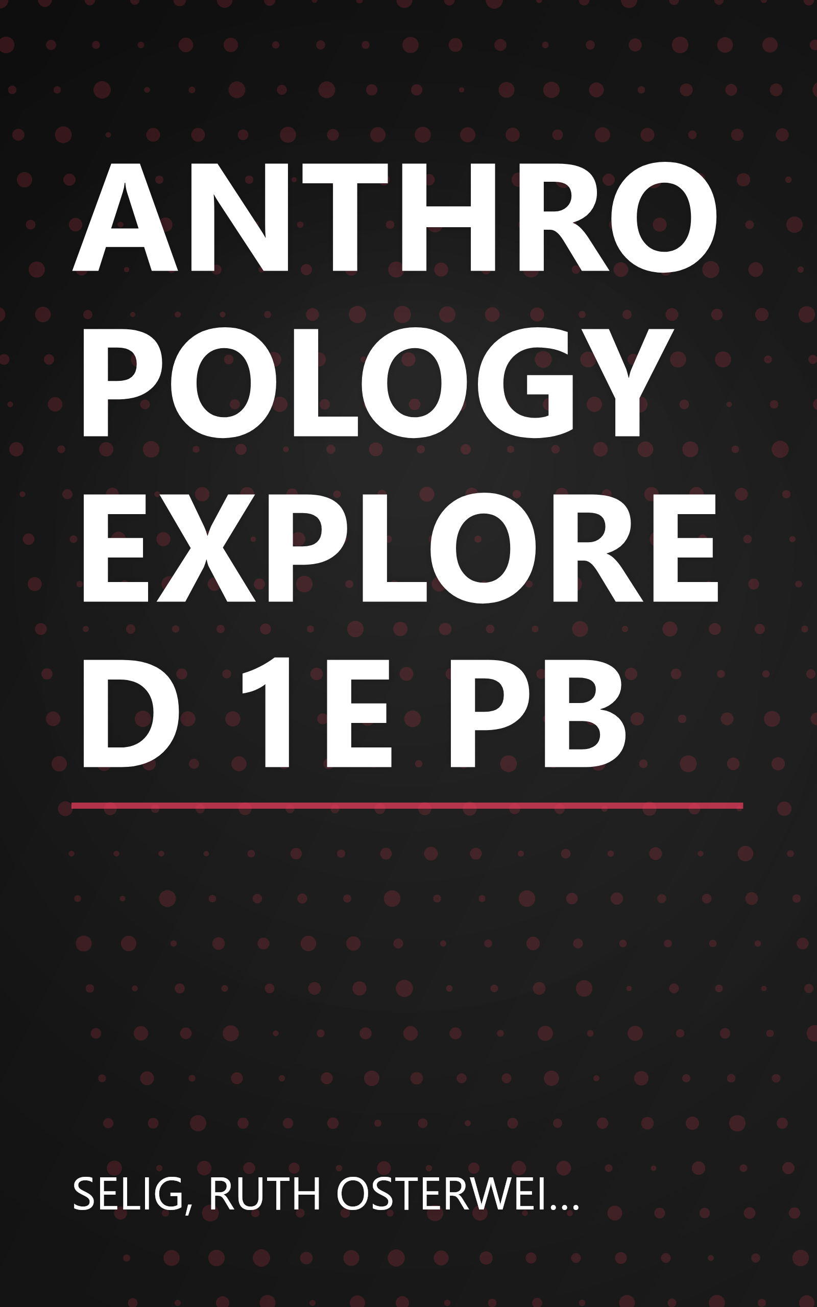 ANTHROPOLOGY EXPLORED 1E PB book cover