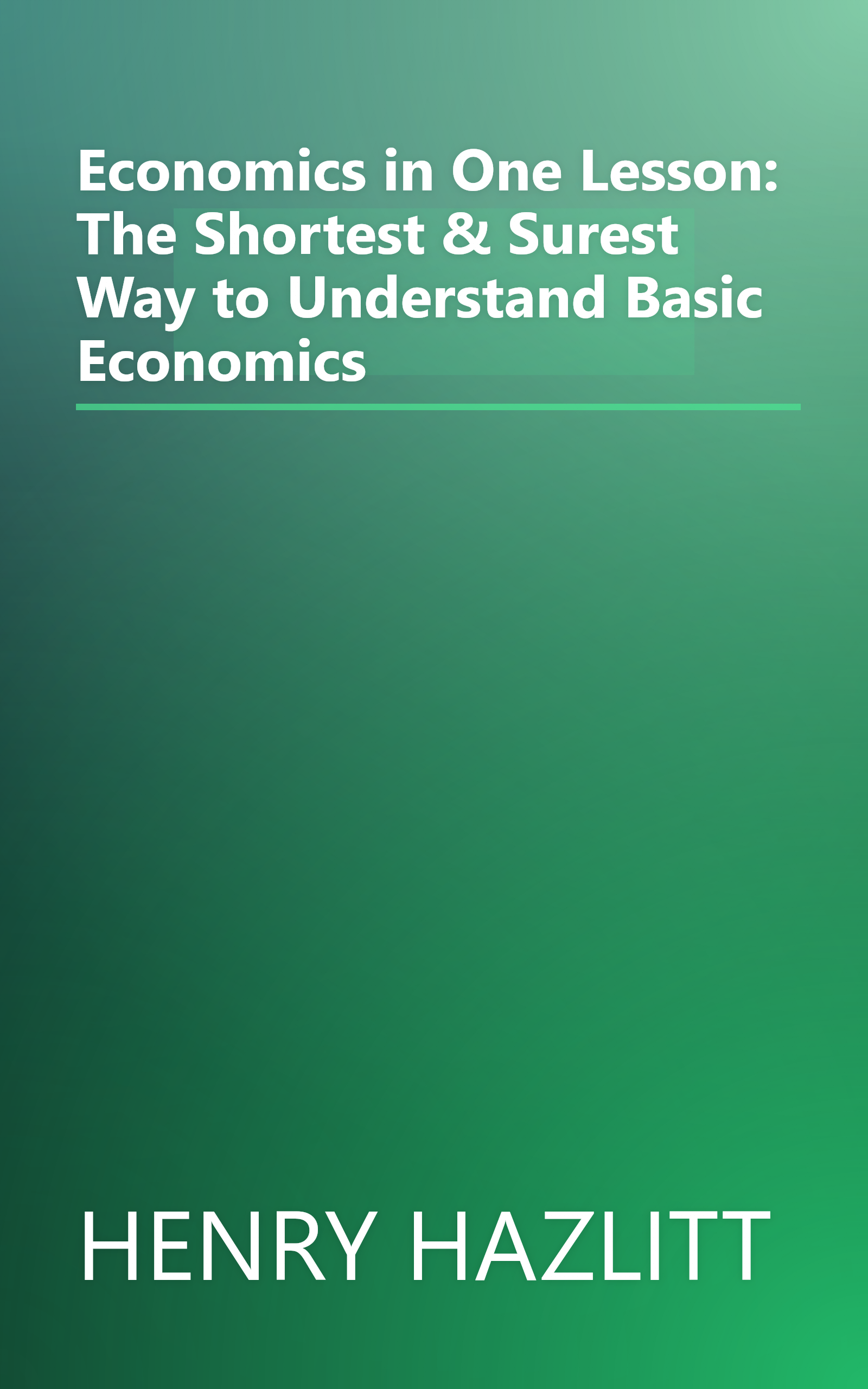 Economics in One Lesson: The Shortest & Surest Way to Understand Basic Economics book cover
