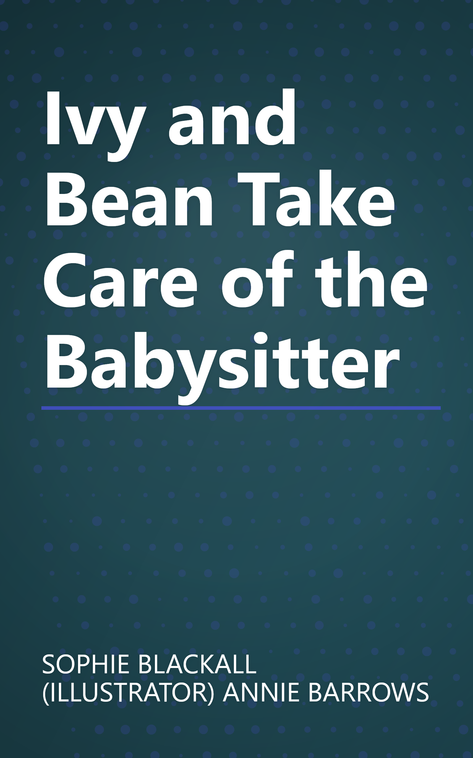 Ivy and Bean Take Care of the Babysitter book cover