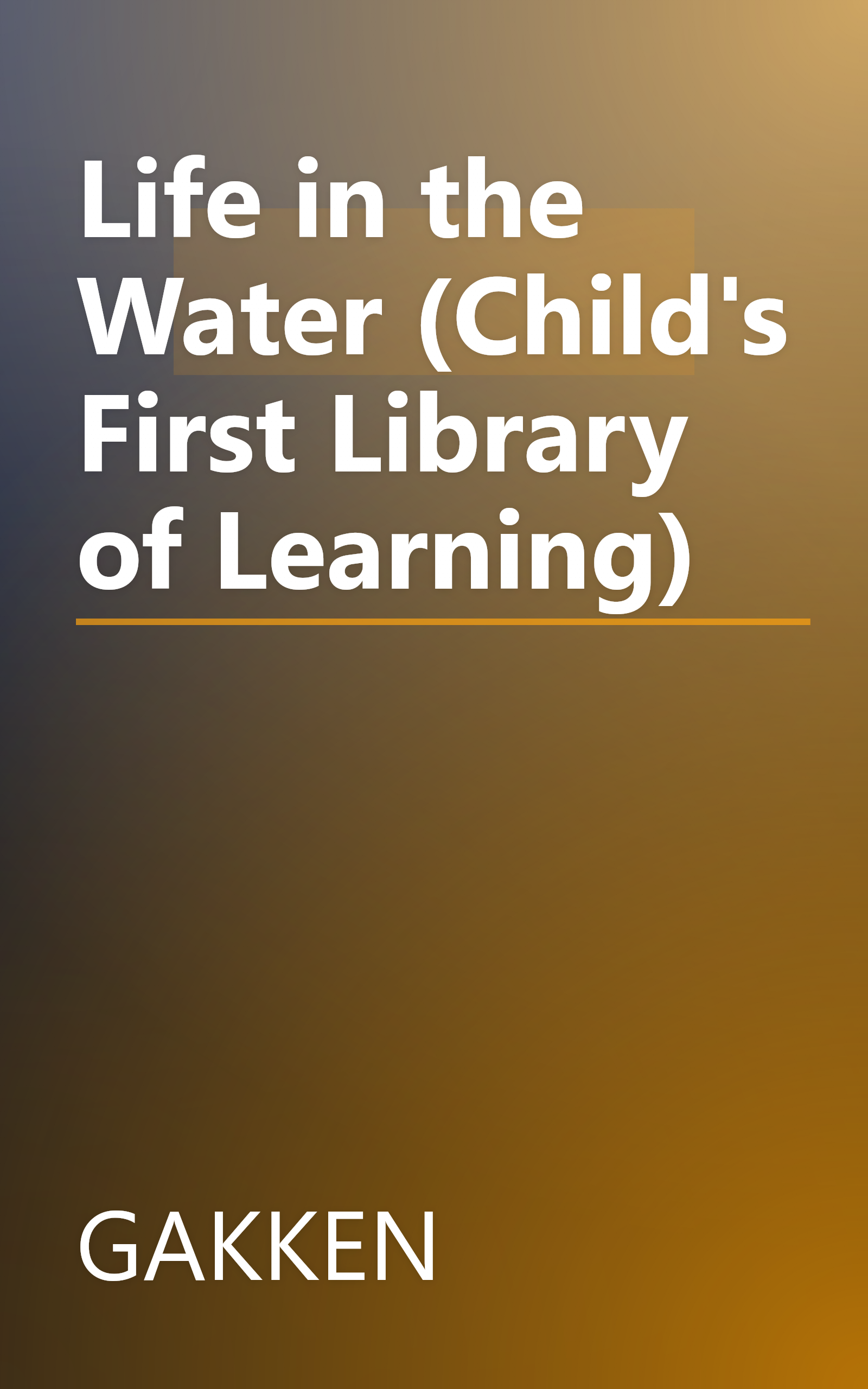 Life in the Water (Child's First Library of Learning) book cover