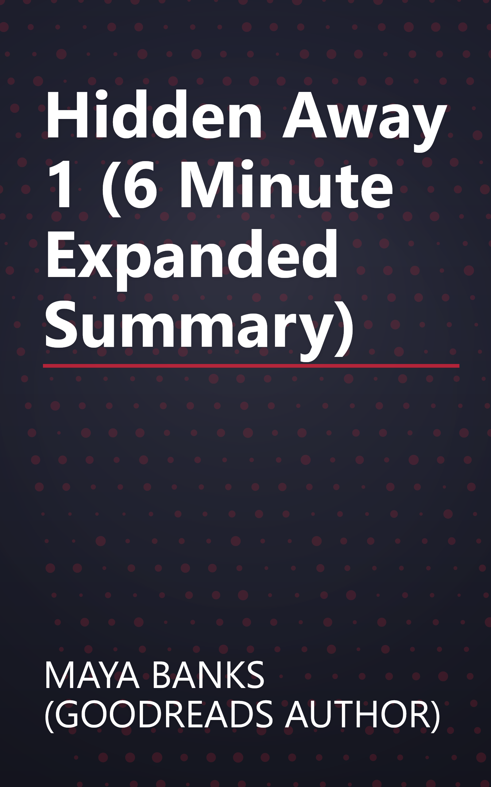 Hidden Away 1 (6 Minute   Expanded Summary) book cover