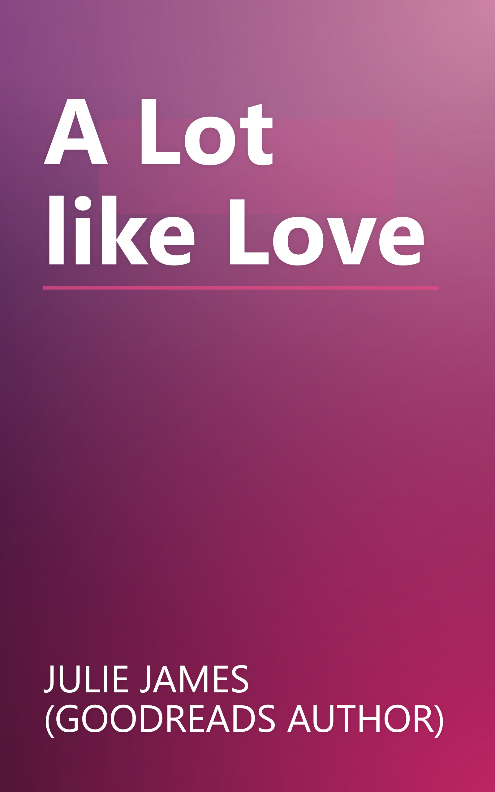 A Lot like Love book cover