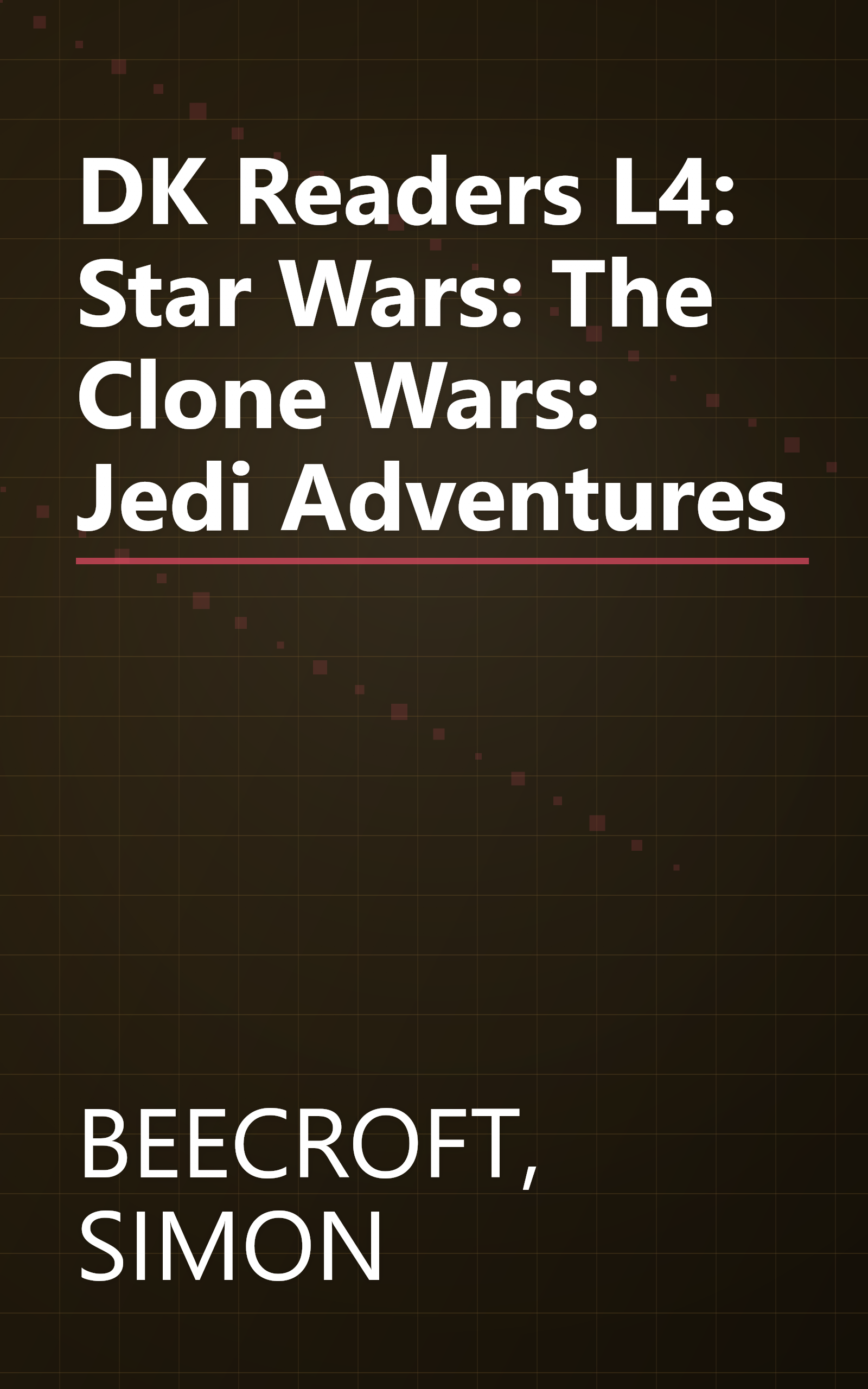 DK Readers L4: Star Wars: The Clone Wars: Jedi Adventures book cover