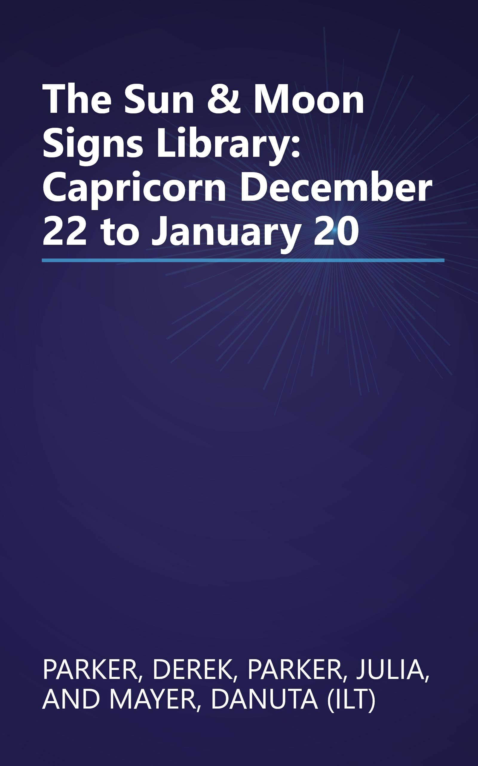 The Sun & Moon Signs Library: Capricorn December 22 to January 20 book cover
