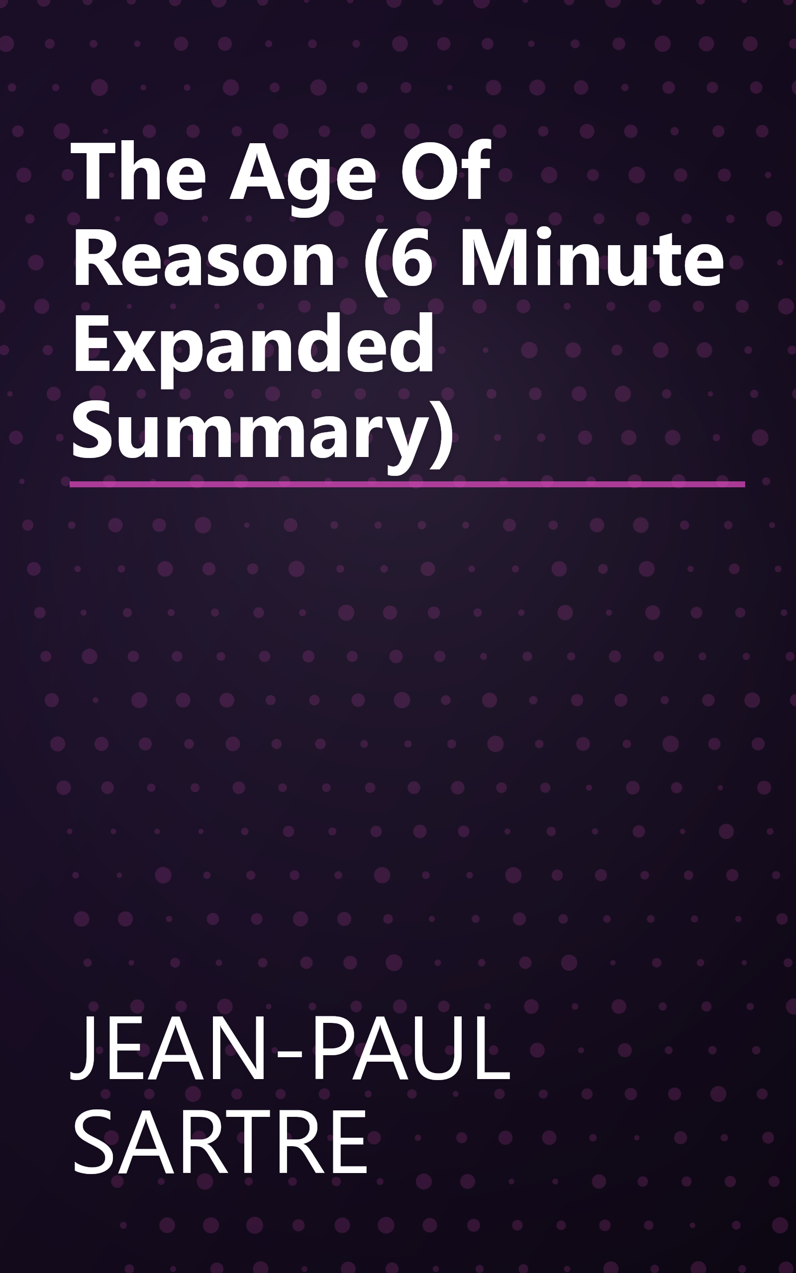 The Age Of Reason (6 Minute   Expanded Summary) book cover
