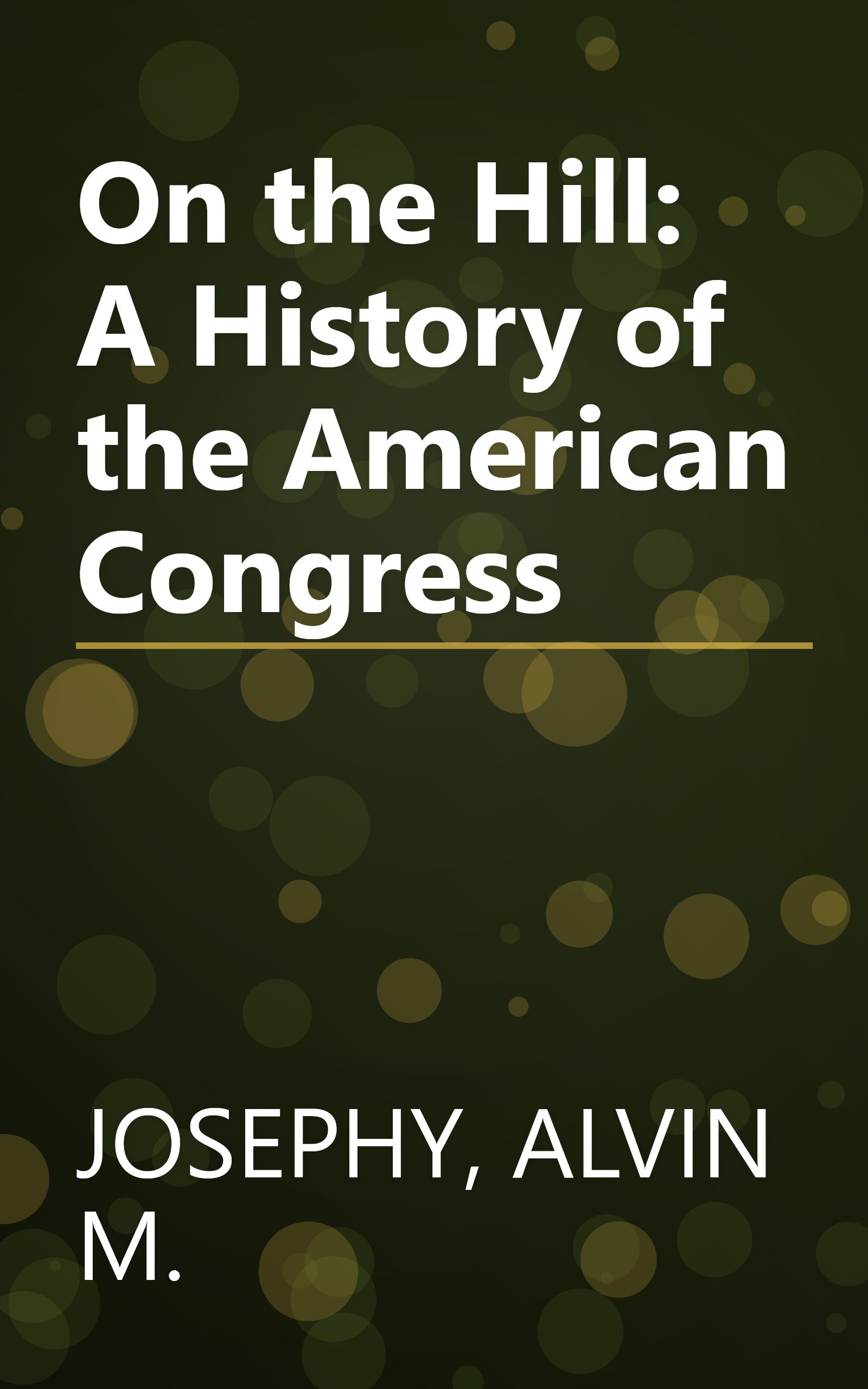 On the Hill: A History of the American Congress book cover