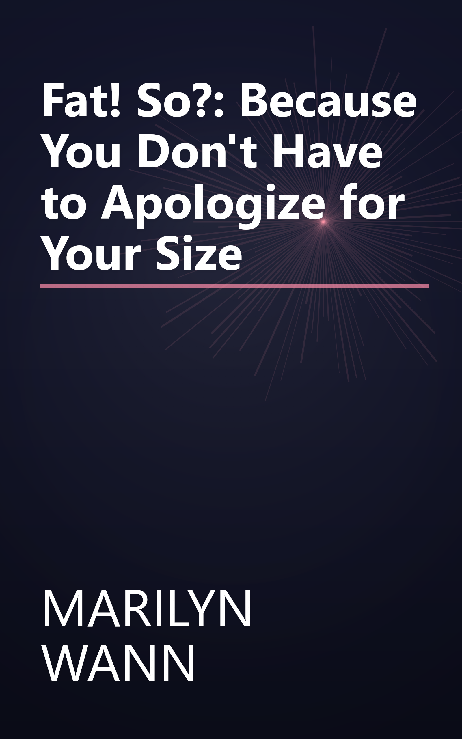 Fat! So?: Because You Don't Have to Apologize for Your Size book cover