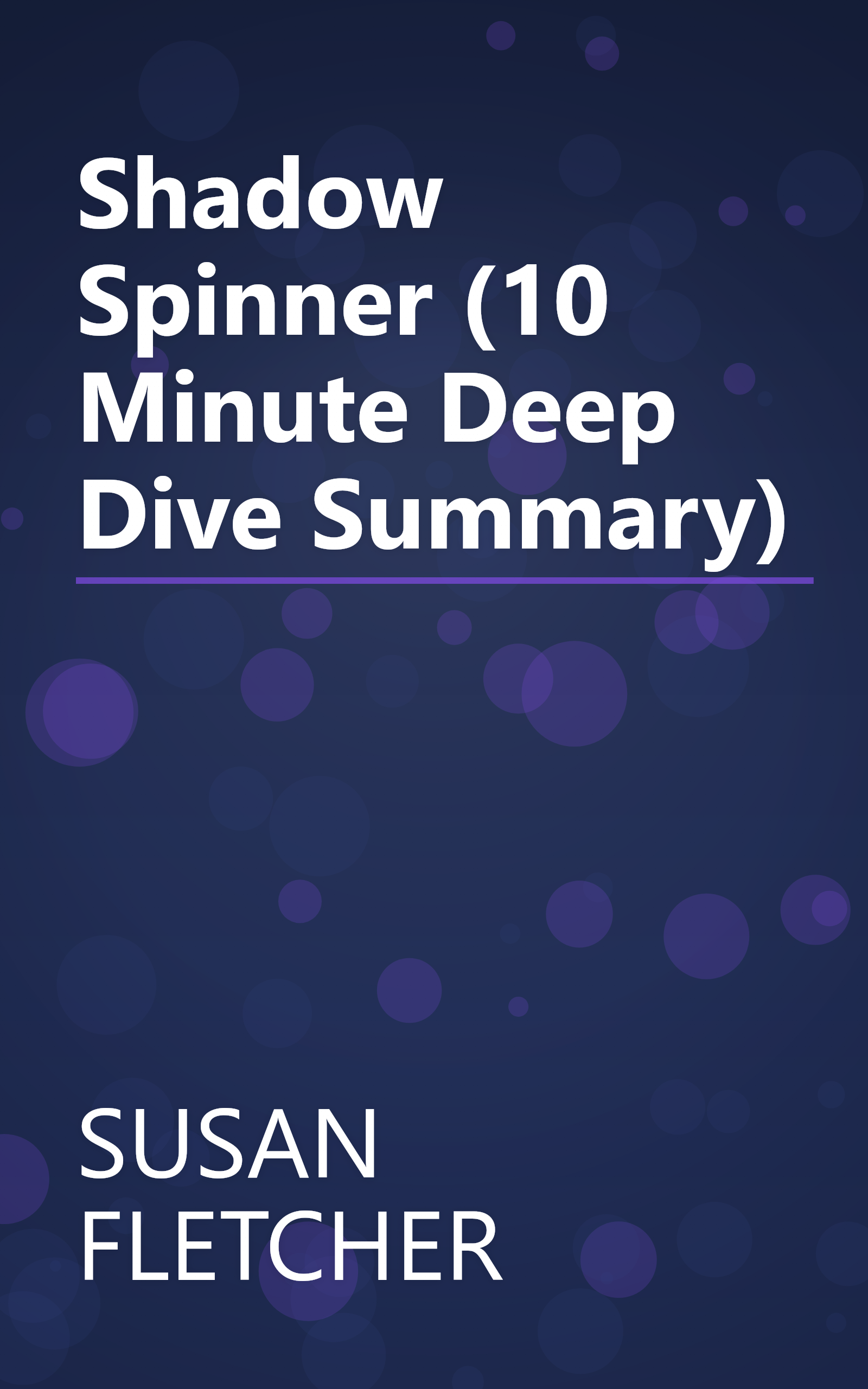 Shadow Spinner (10 Minute   Deep Dive Summary) book cover