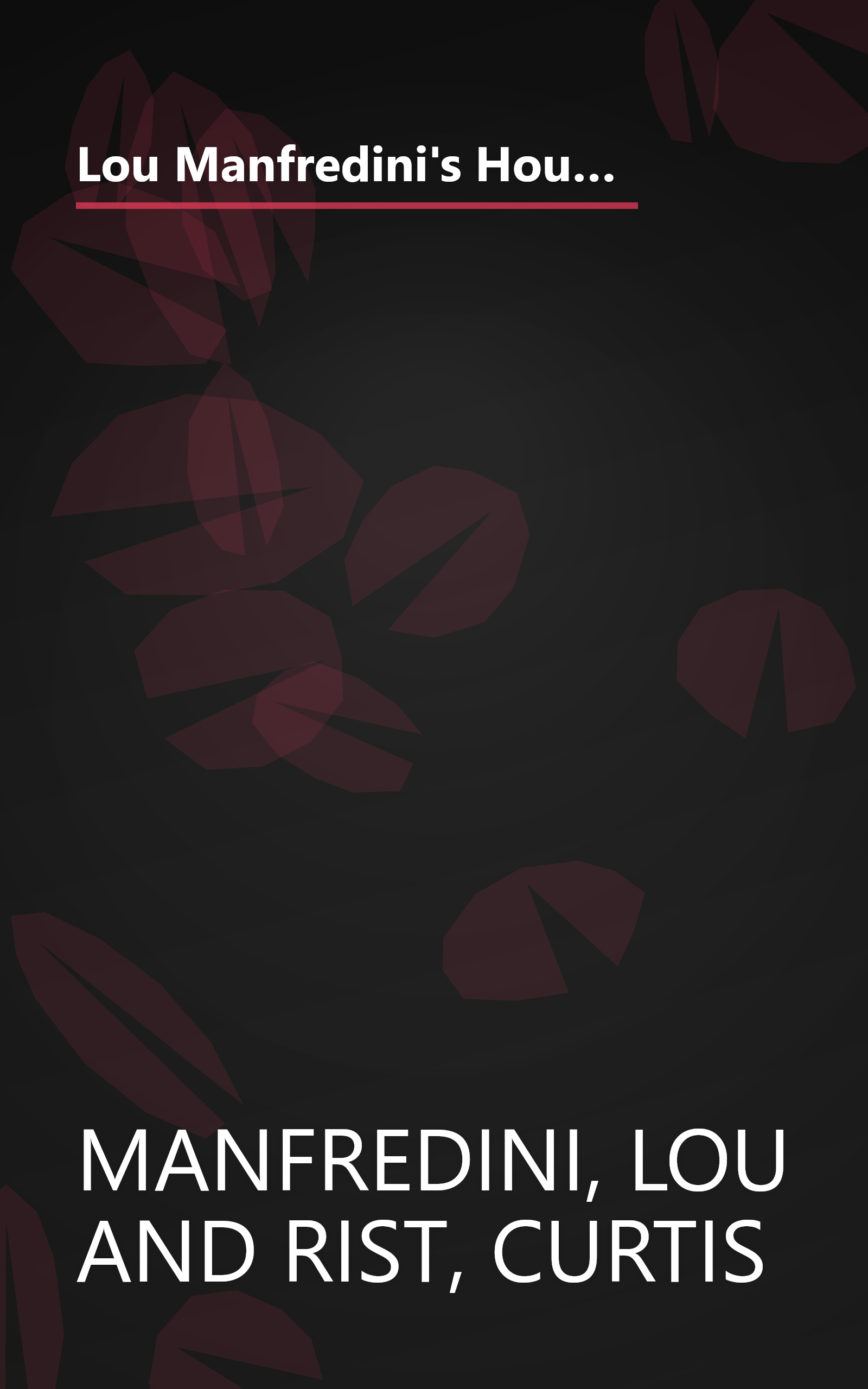 Lou Manfredini's House Smarts: Everything You Ever Wanted to Know About Buying, Maintaining, and Living Comfortably in Your Home book cover